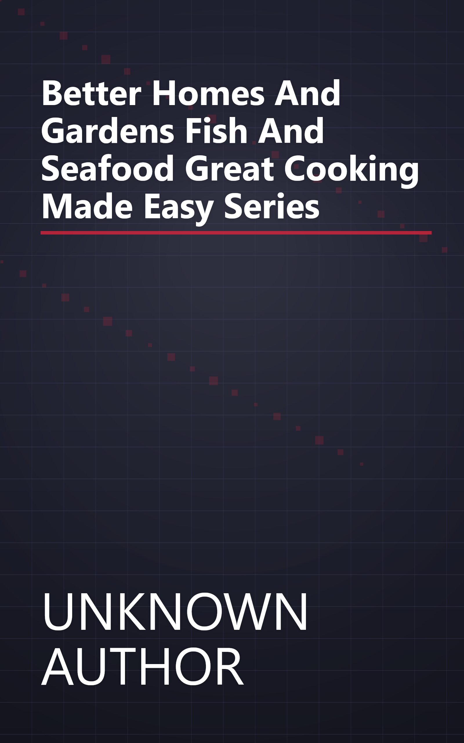 Better Homes And Gardens Fish And Seafood  Great Cooking Made Easy Series  book cover