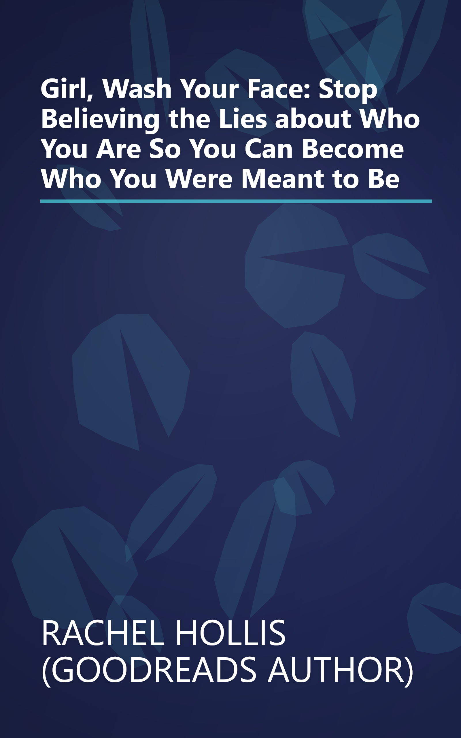 Girl, Wash Your Face: Stop Believing the Lies about Who You Are So You Can Become Who You Were Meant to Be book cover