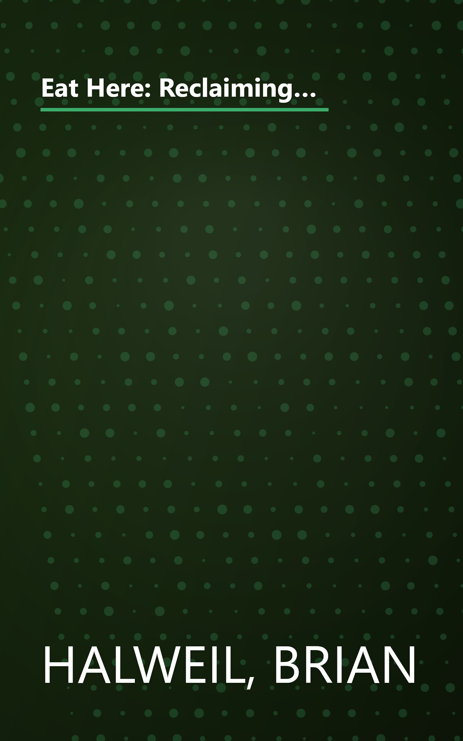 Eat Here: Reclaiming Homegrown Pleasures in a Global Supermarket (The Worldwatch Environmental Alert Series) book cover