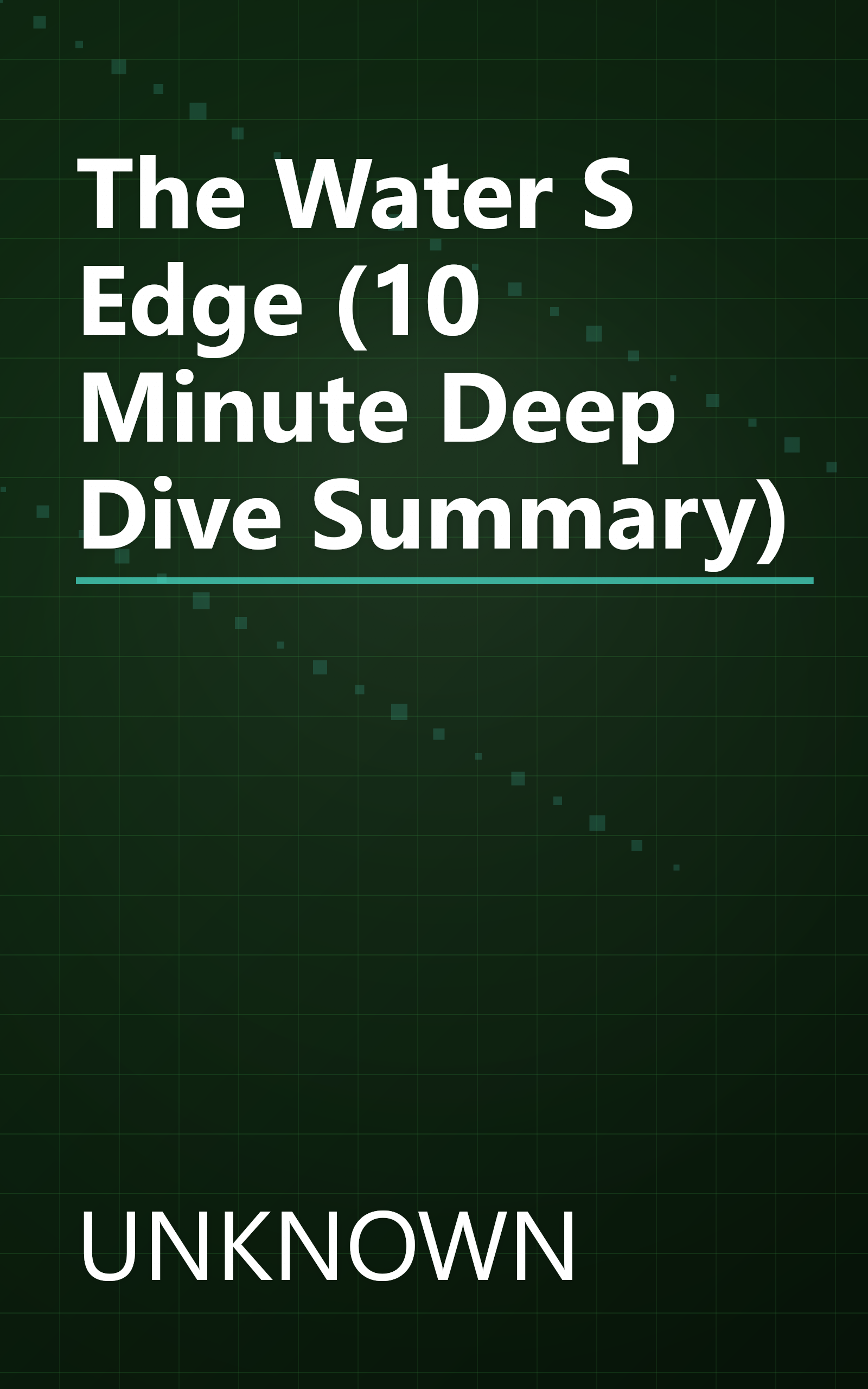 The Water S Edge (10 Minute   Deep Dive Summary) book cover