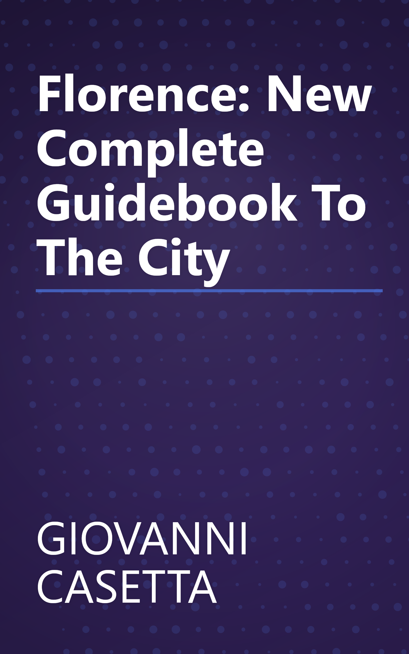 Florence: New Complete Guidebook To The City book cover