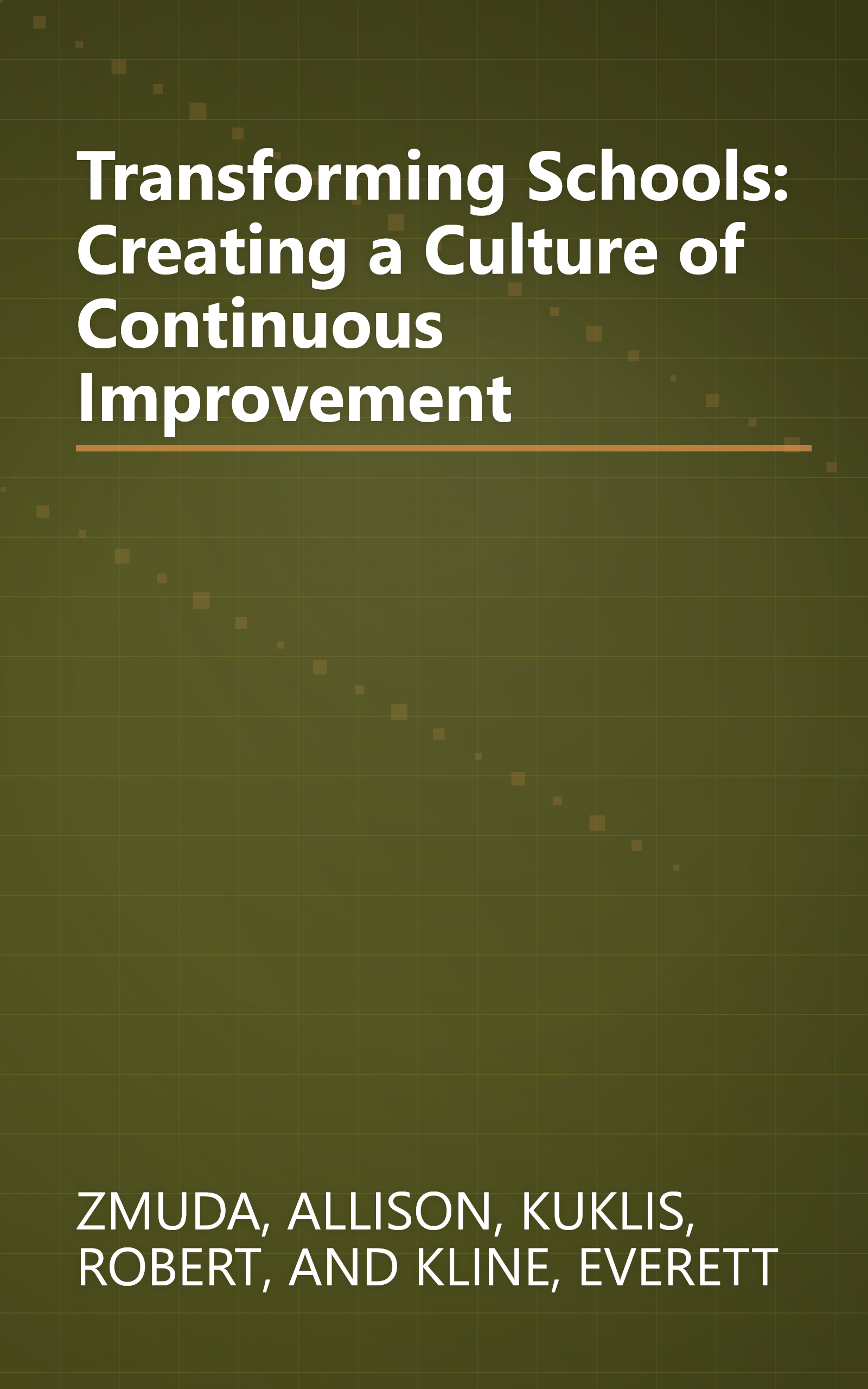 Transforming Schools: Creating a Culture of Continuous Improvement book cover