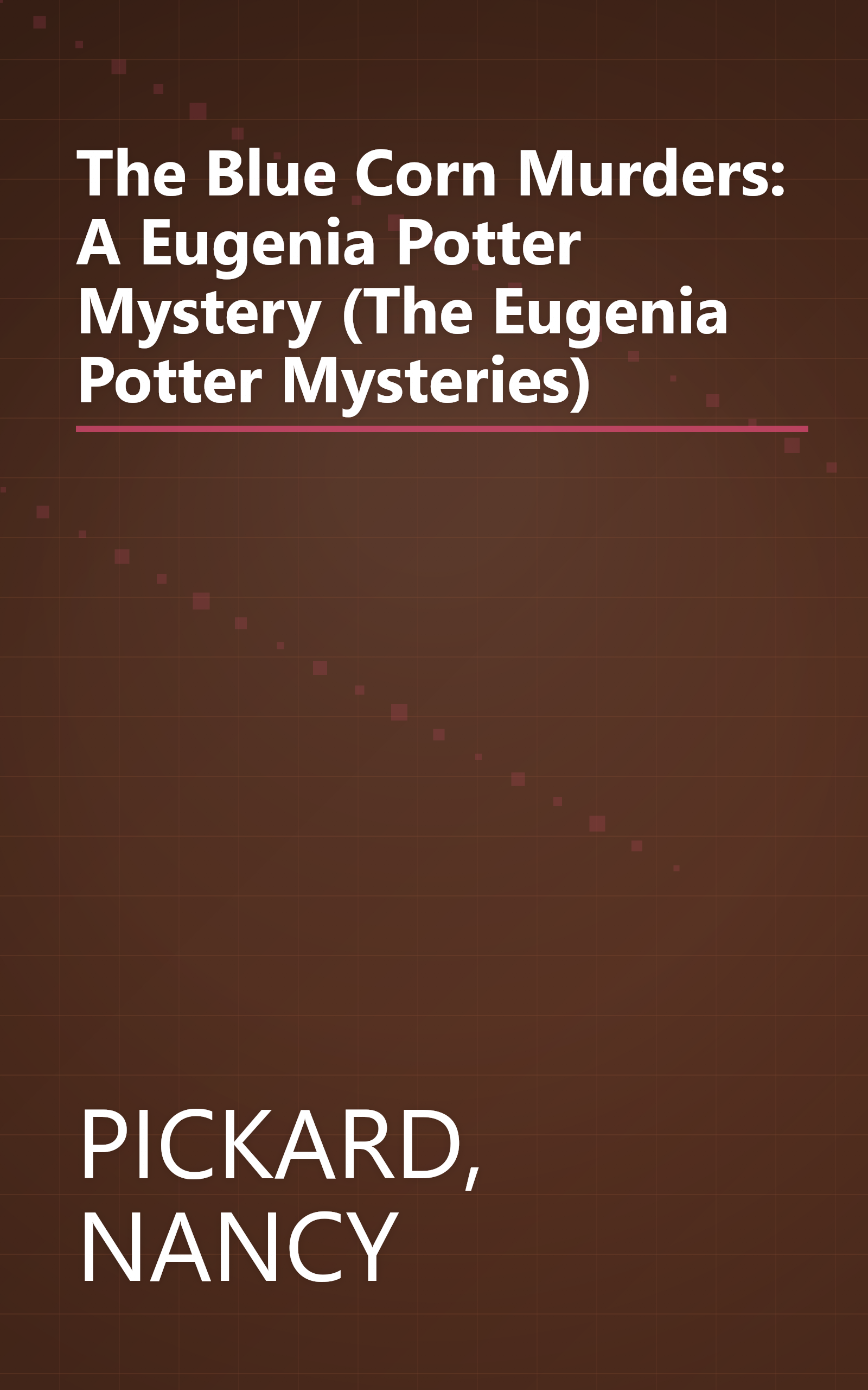 The Blue Corn Murders: A Eugenia Potter Mystery (The Eugenia Potter Mysteries) book cover