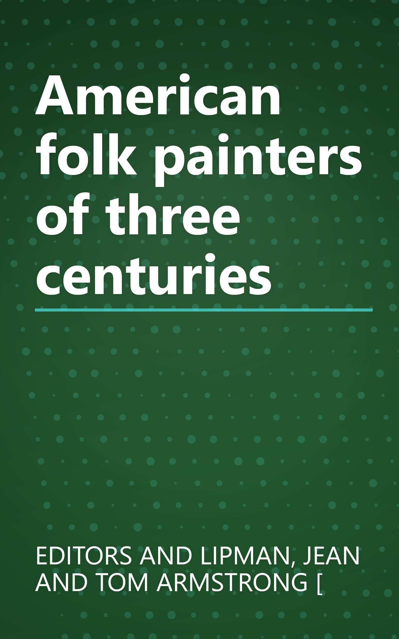 American folk painters of three centuries book cover