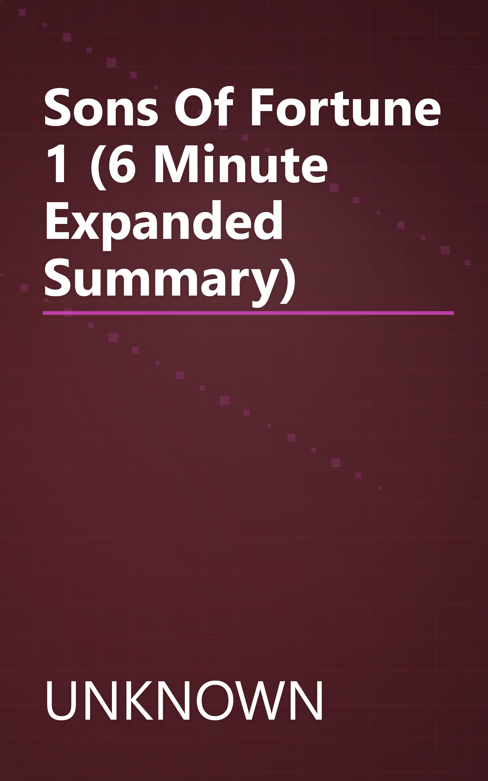 Sons Of Fortune 1 (6 Minute   Expanded Summary) book cover