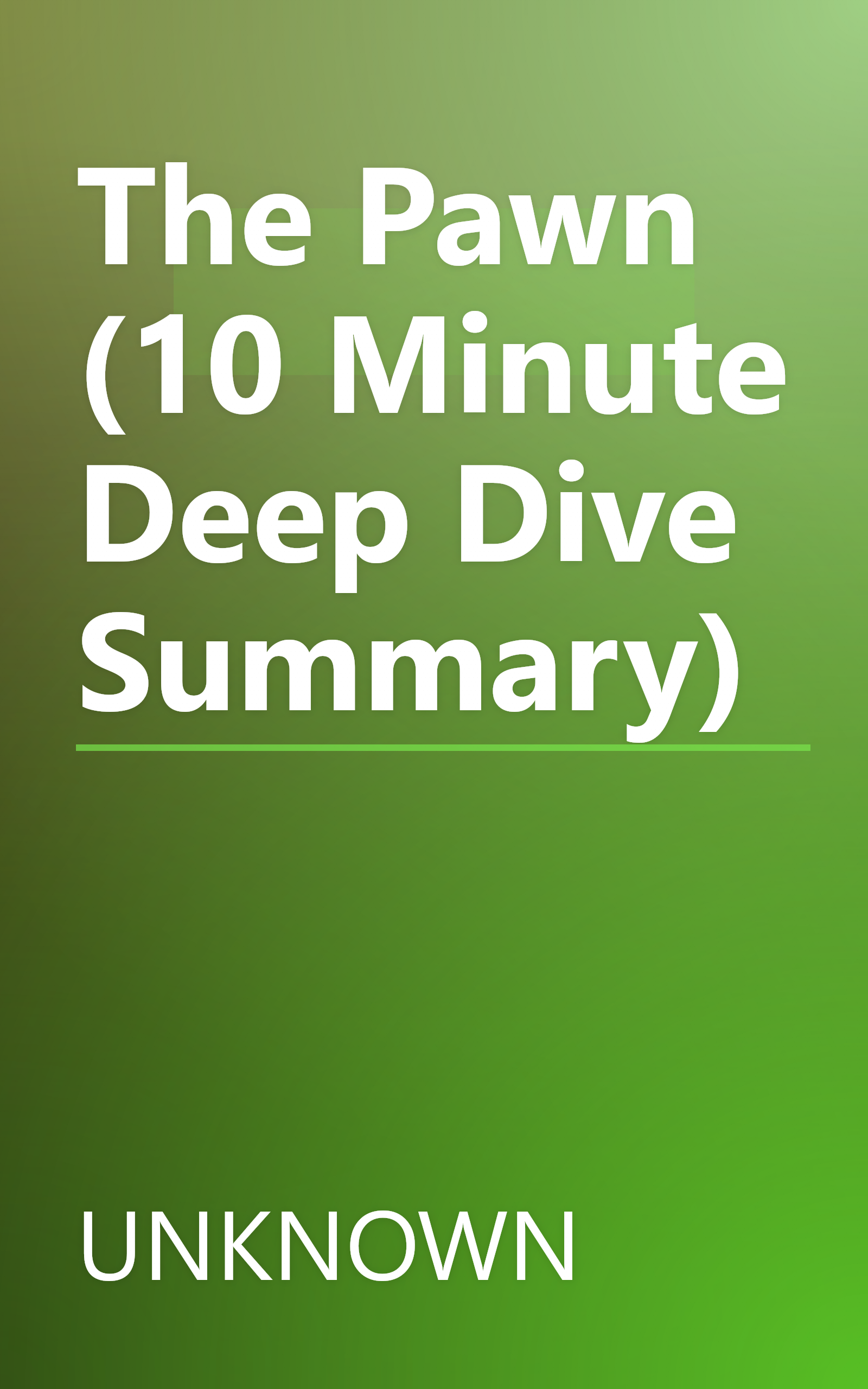 The Pawn (10 Minute   Deep Dive Summary) book cover