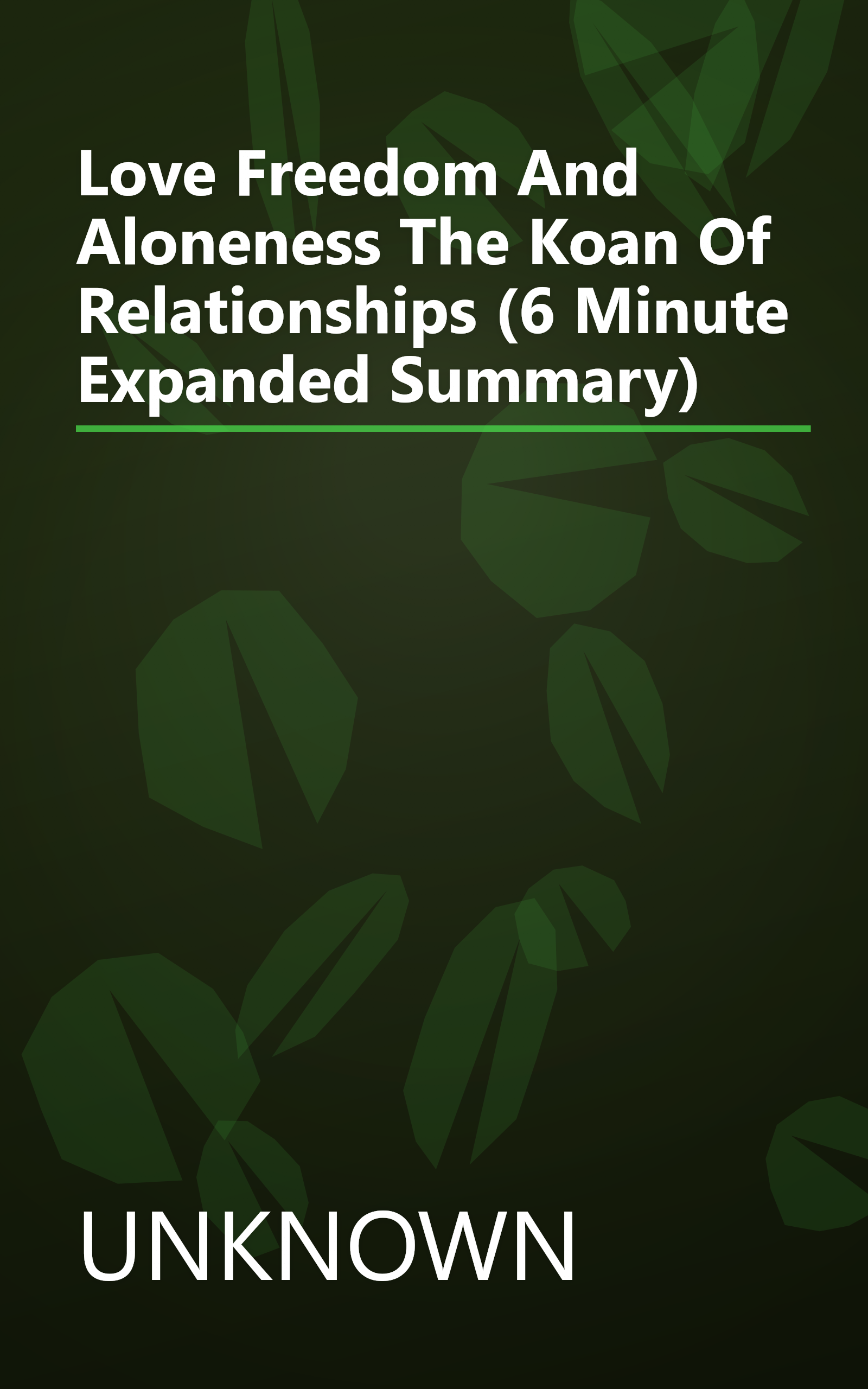 Love  Freedom  And Aloneness  The Koan Of Relationships (6 Minute   Expanded Summary) book cover