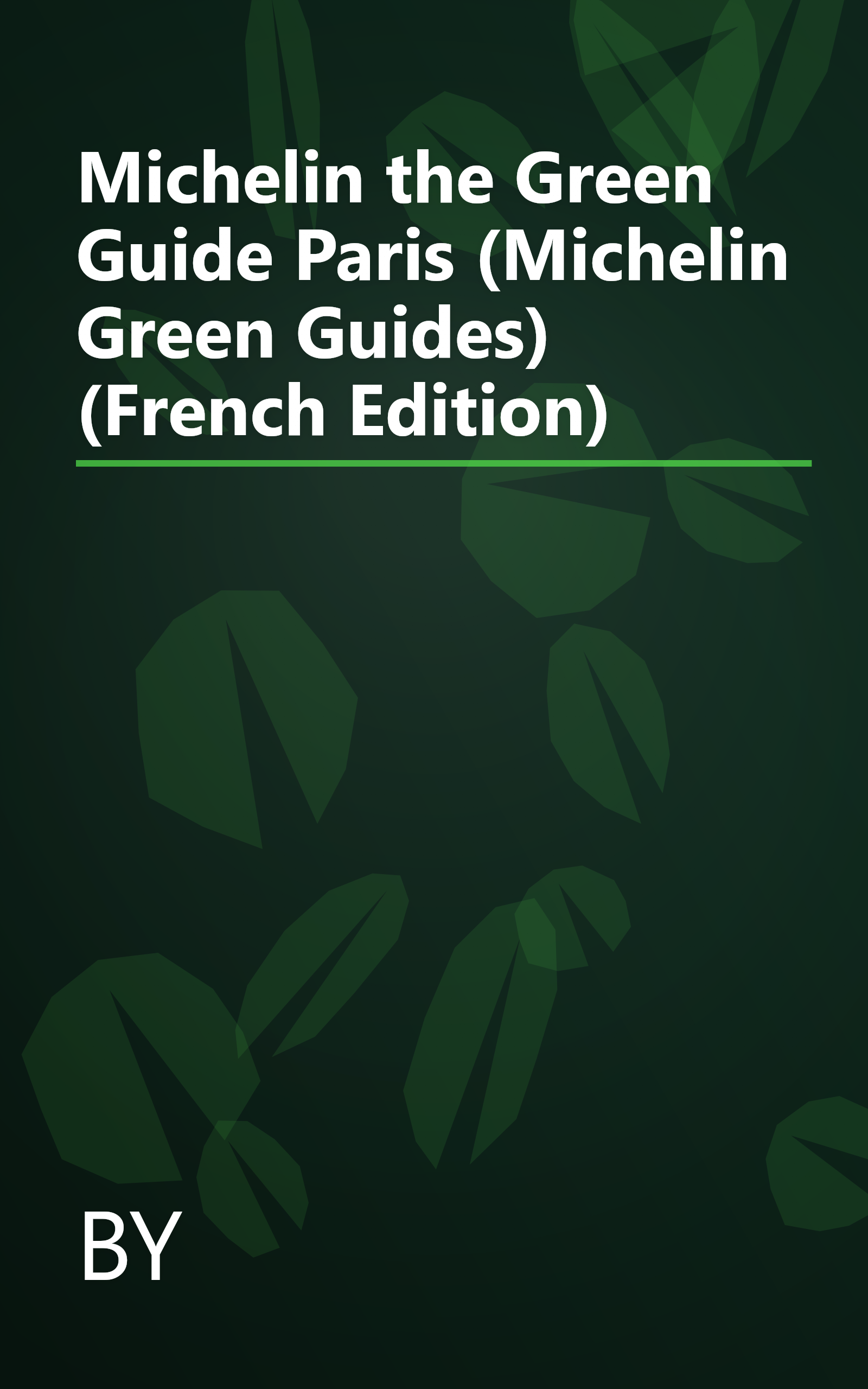 Michelin the Green Guide Paris (Michelin Green Guides) (French Edition) book cover