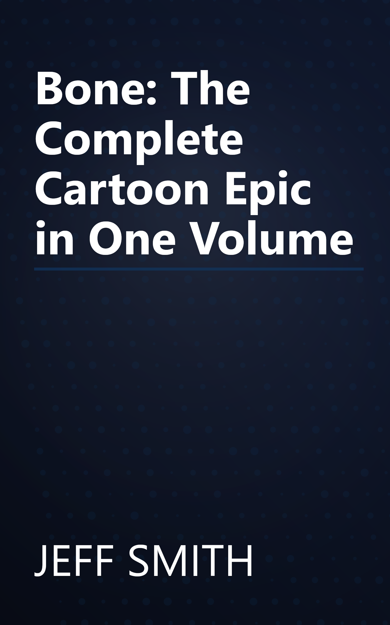 Bone: The Complete Cartoon Epic in One Volume book cover