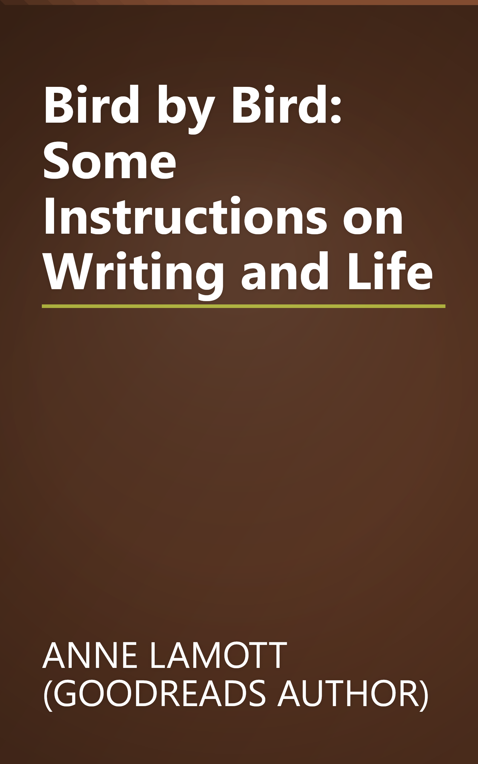 Bird by Bird: Some Instructions on Writing and Life book cover