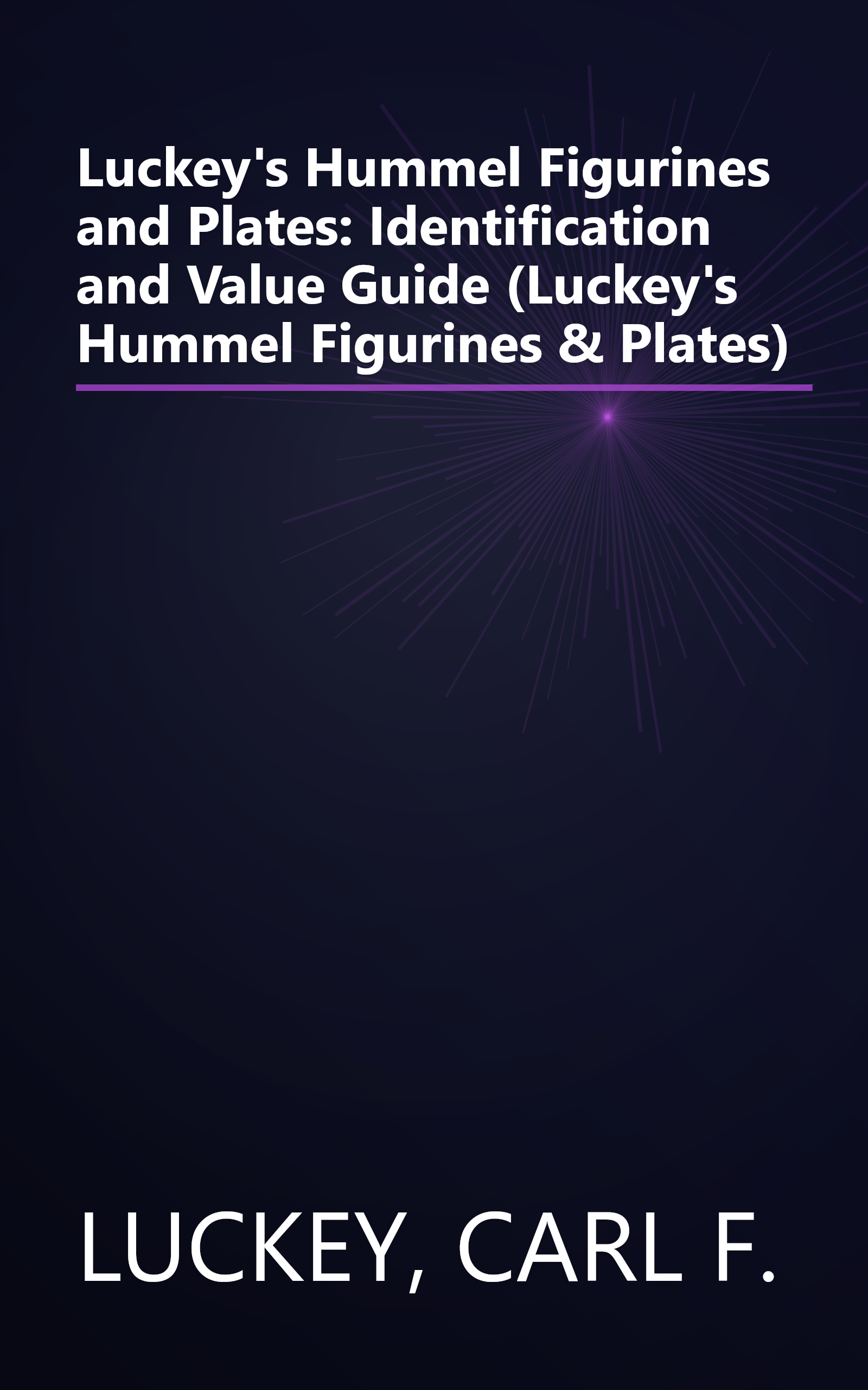 Luckey's Hummel Figurines and Plates: Identification and Value Guide (Luckey's Hummel Figurines & Plates) book cover