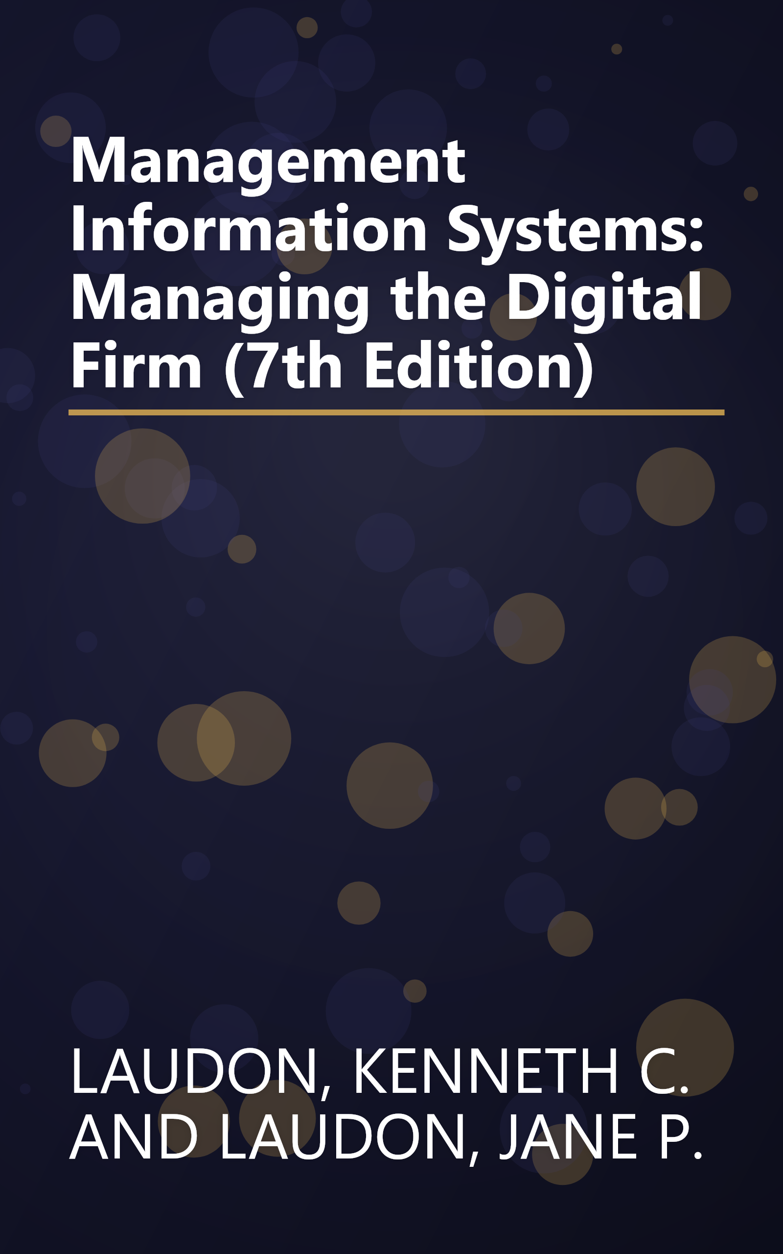 Management Information Systems: Managing the Digital Firm (7th Edition) book cover