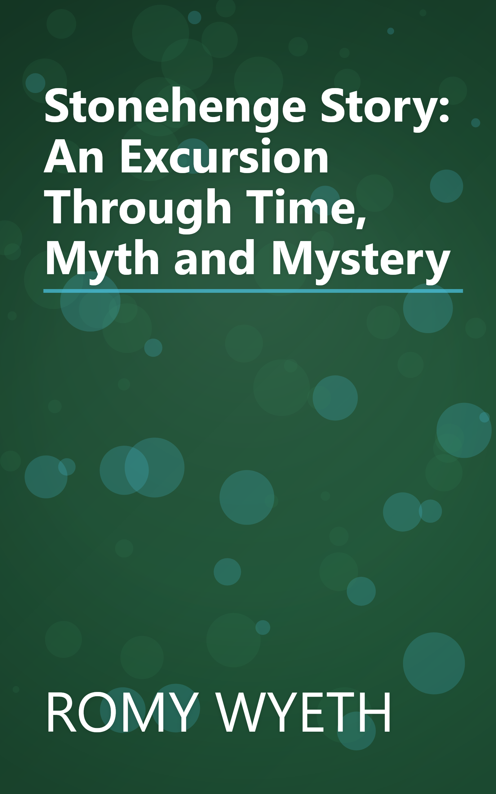Stonehenge Story: An Excursion Through Time, Myth and Mystery book cover