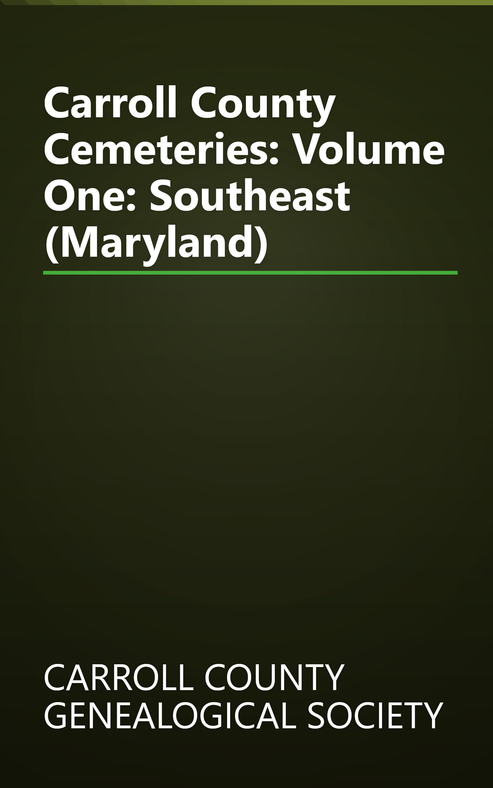Carroll County Cemeteries: Volume One: Southeast (Maryland) book cover