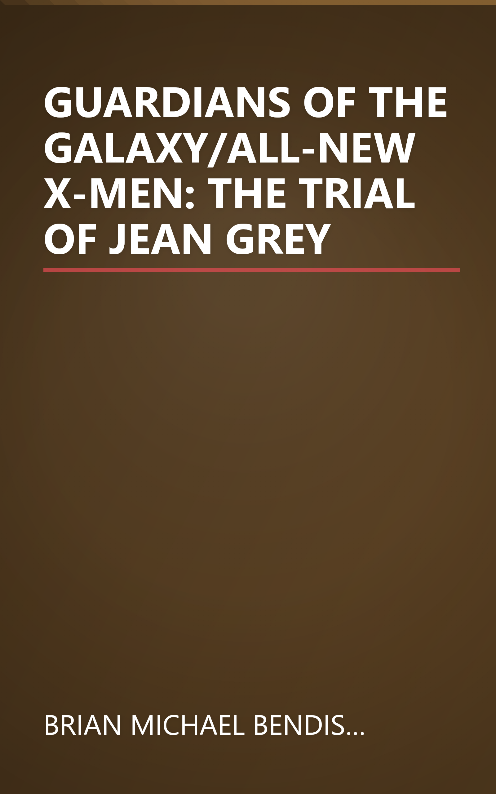 GUARDIANS OF THE GALAXY/ALL-NEW X-MEN: THE TRIAL OF JEAN GREY book cover