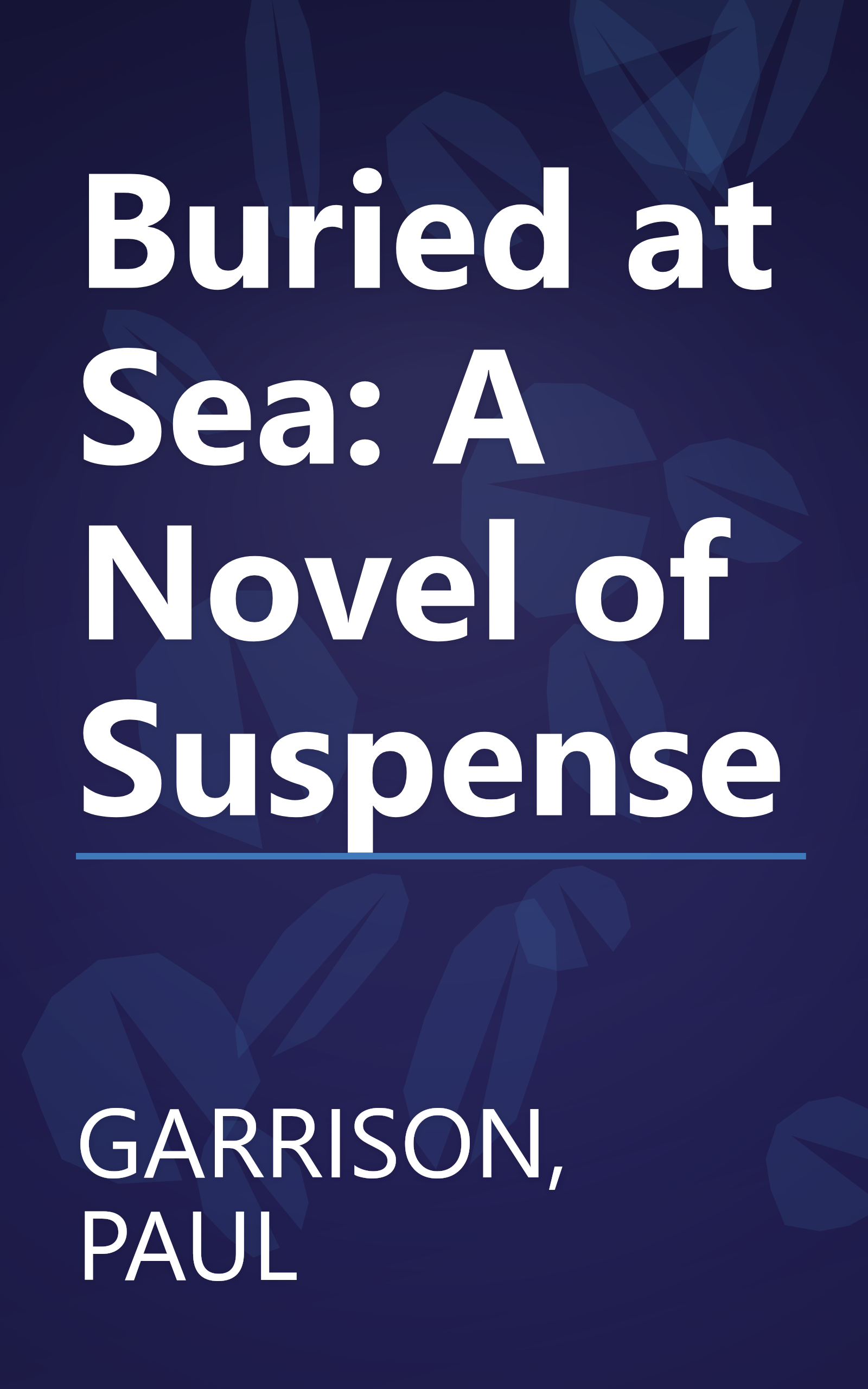 Buried at Sea: A Novel of Suspense book cover