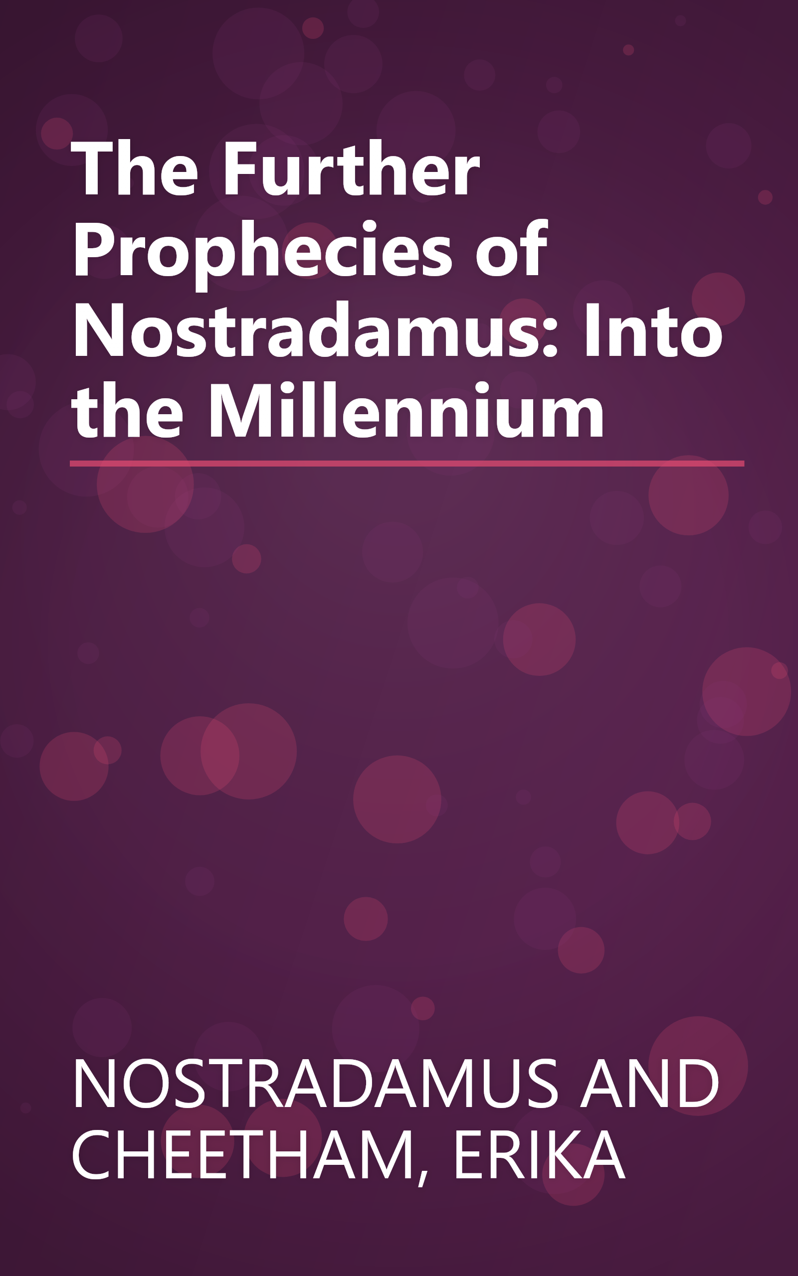 The Further Prophecies of Nostradamus: Into the Millennium book cover