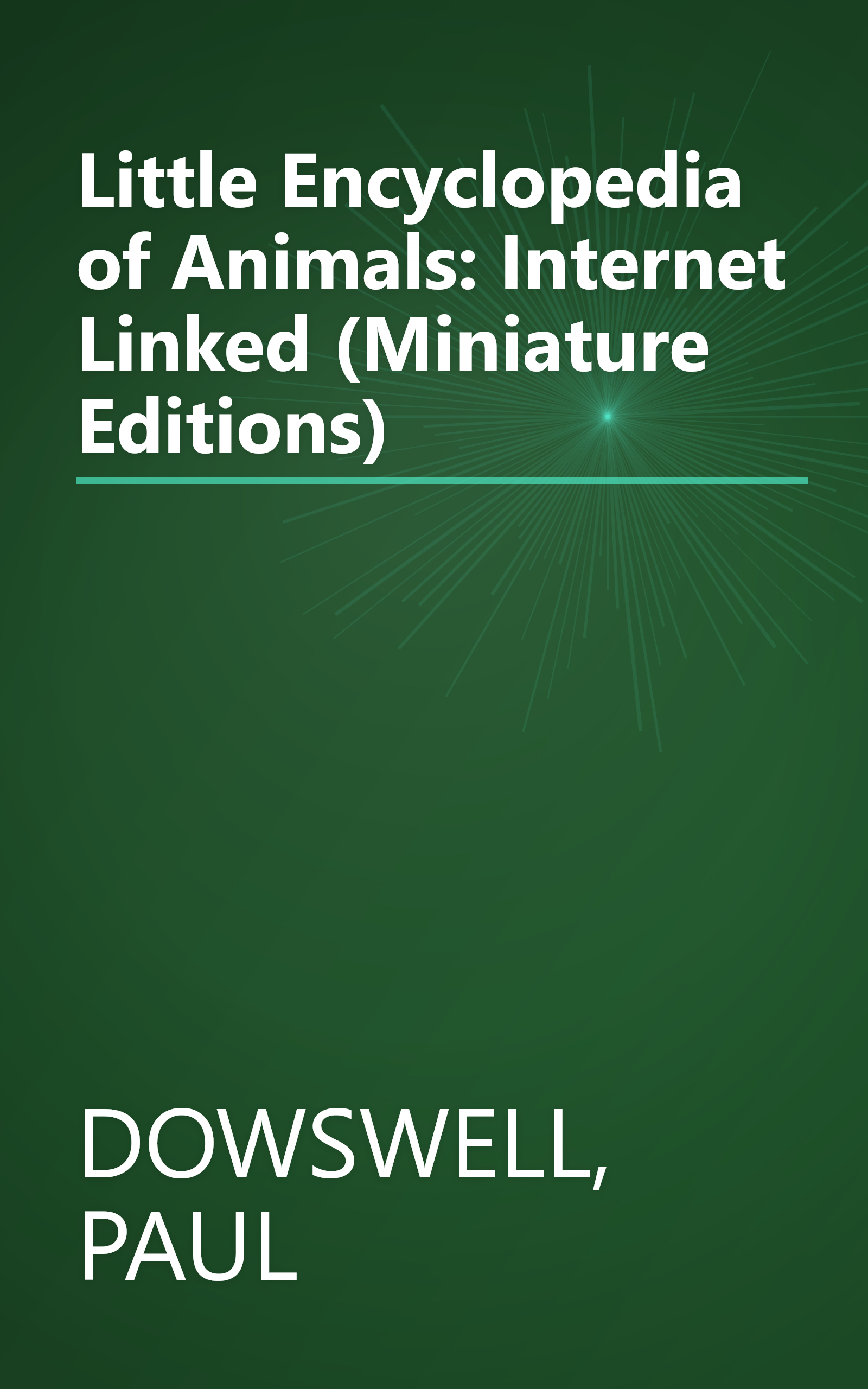 Little Encyclopedia of Animals: Internet Linked (Miniature Editions) book cover