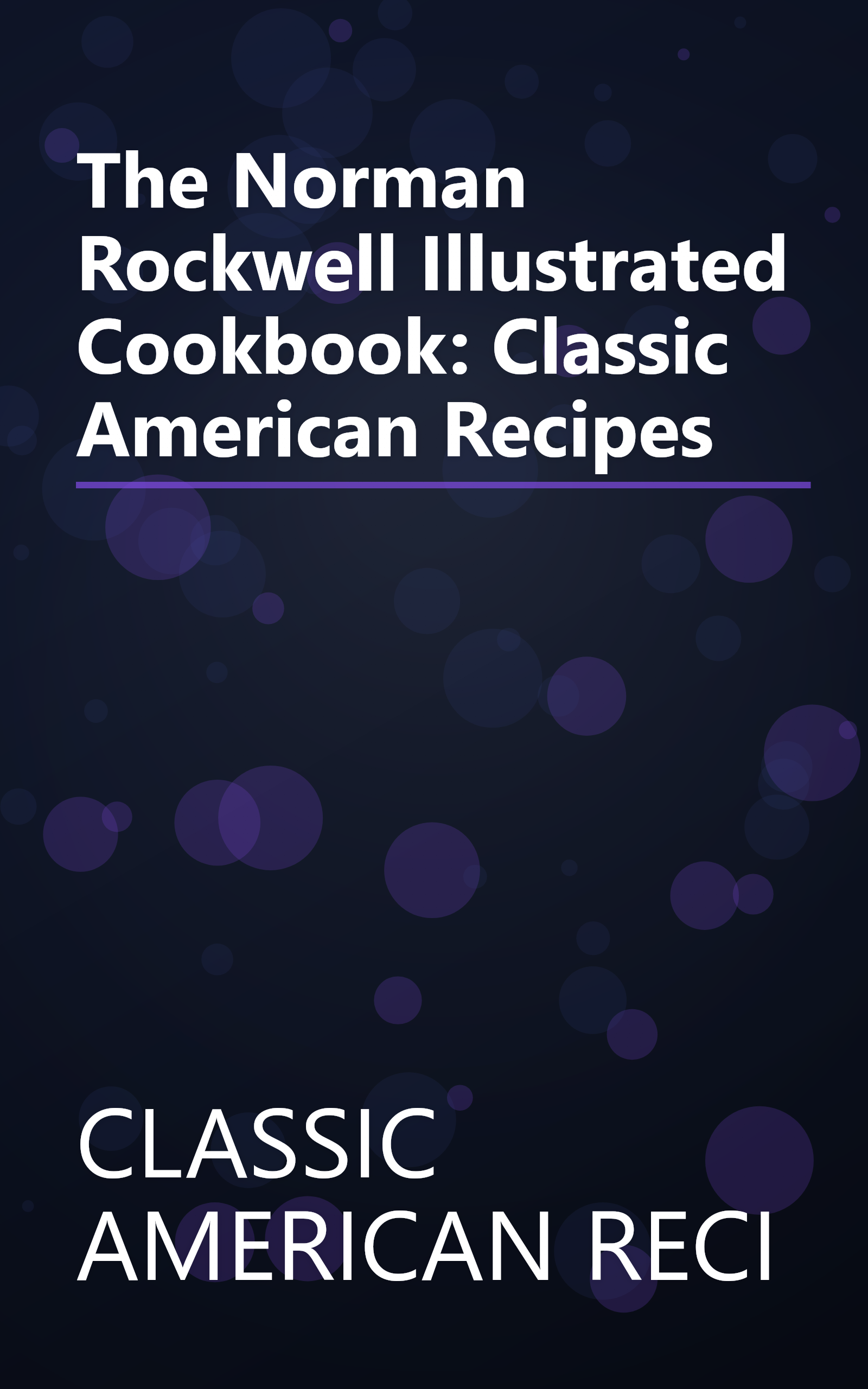The Norman Rockwell Illustrated Cookbook: Classic American Recipes book cover