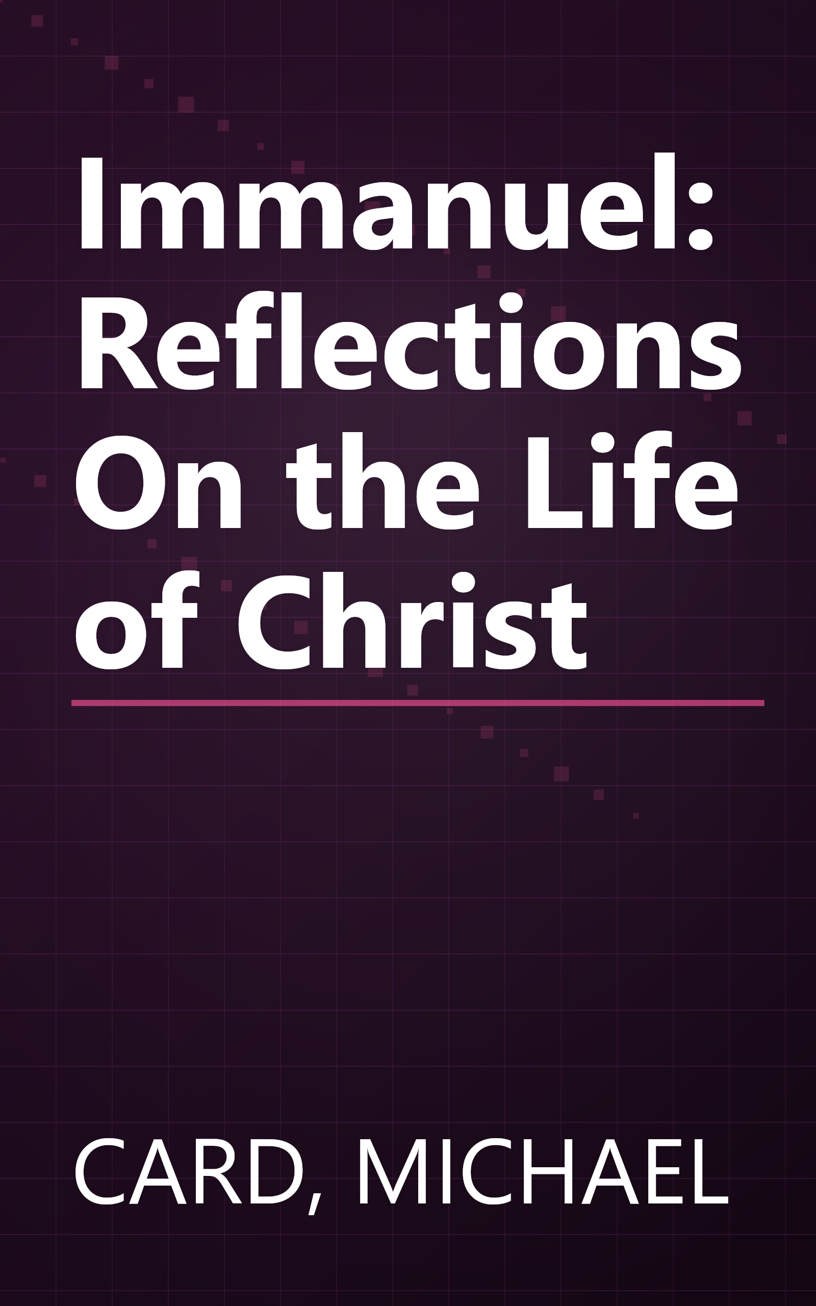 Immanuel: Reflections On the Life of Christ book cover