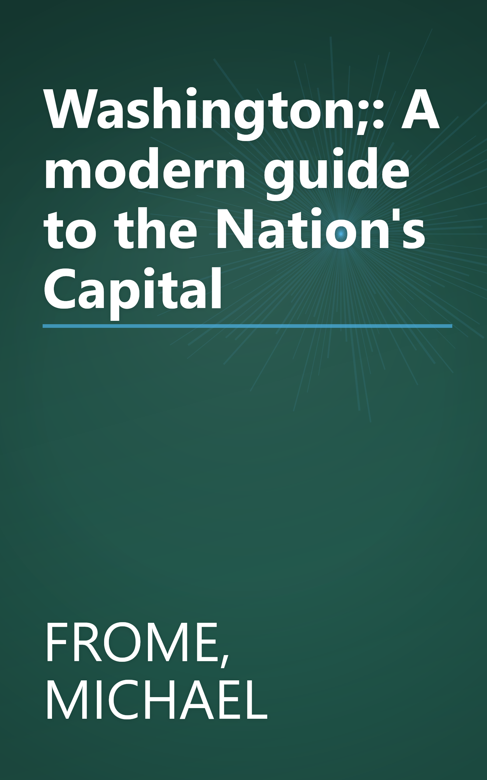 Washington;: A modern guide to the Nation's Capital book cover