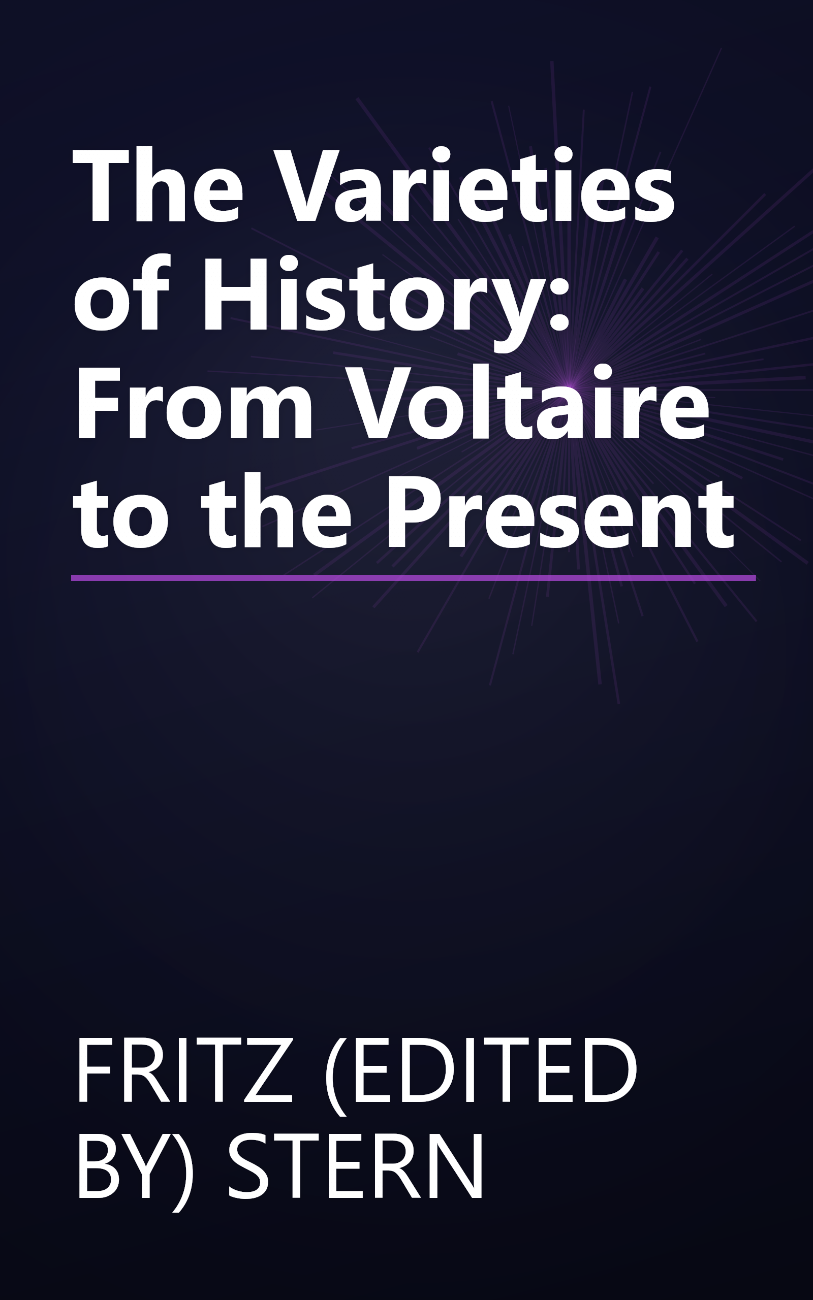 The Varieties of History: From Voltaire to the Present book cover