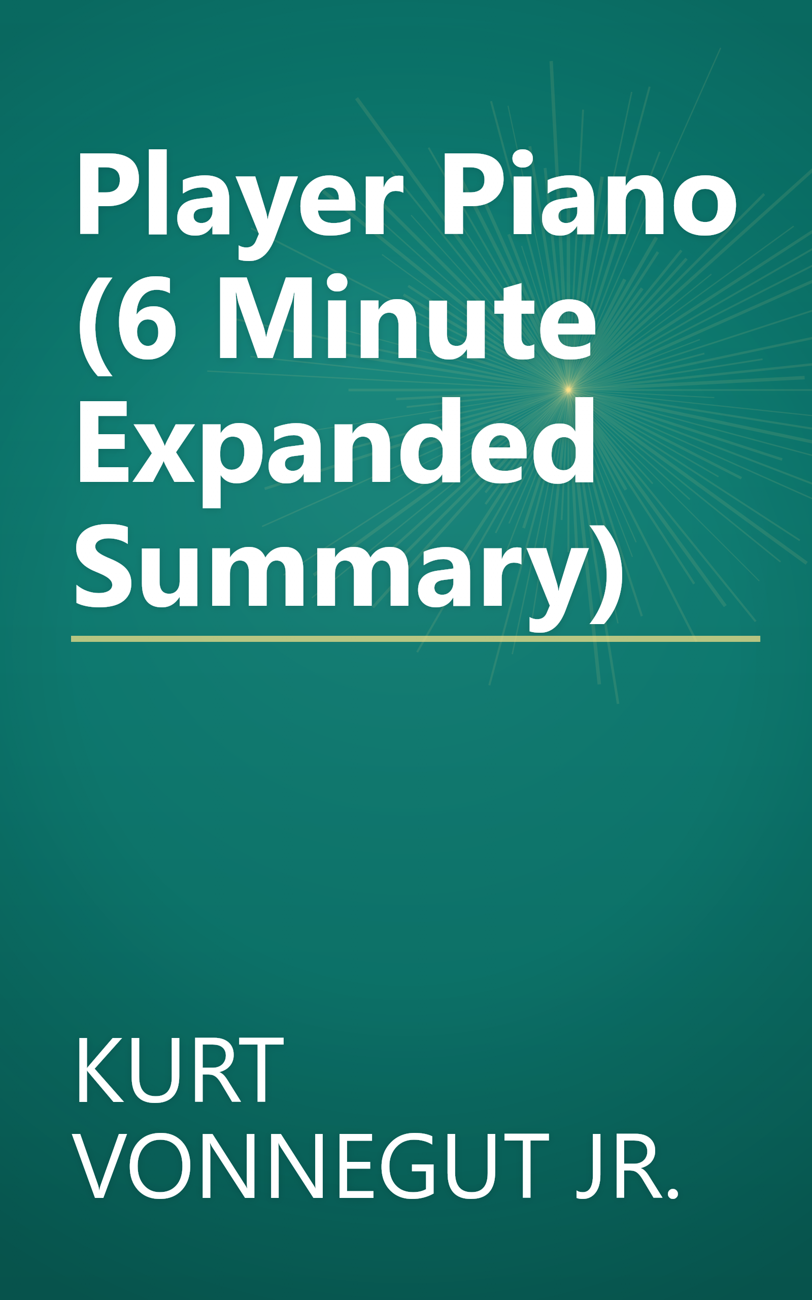 Player Piano (6 Minute   Expanded Summary) book cover