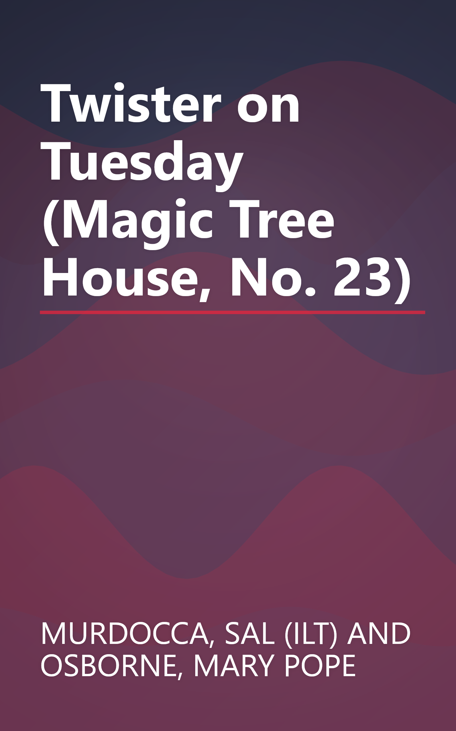 Twister on Tuesday (Magic Tree House, No. 23) book cover