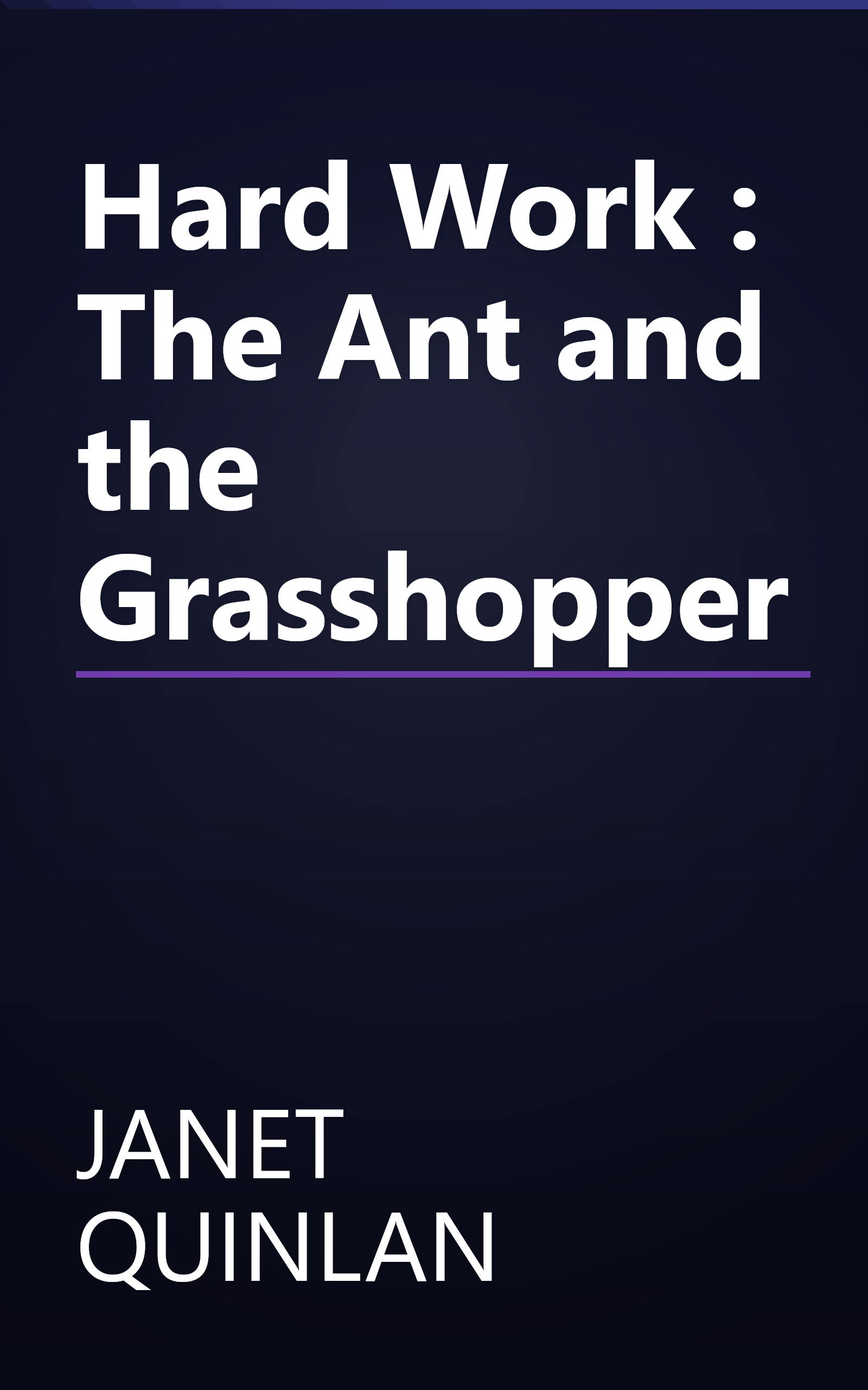 Hard Work : The Ant and the Grasshopper book cover