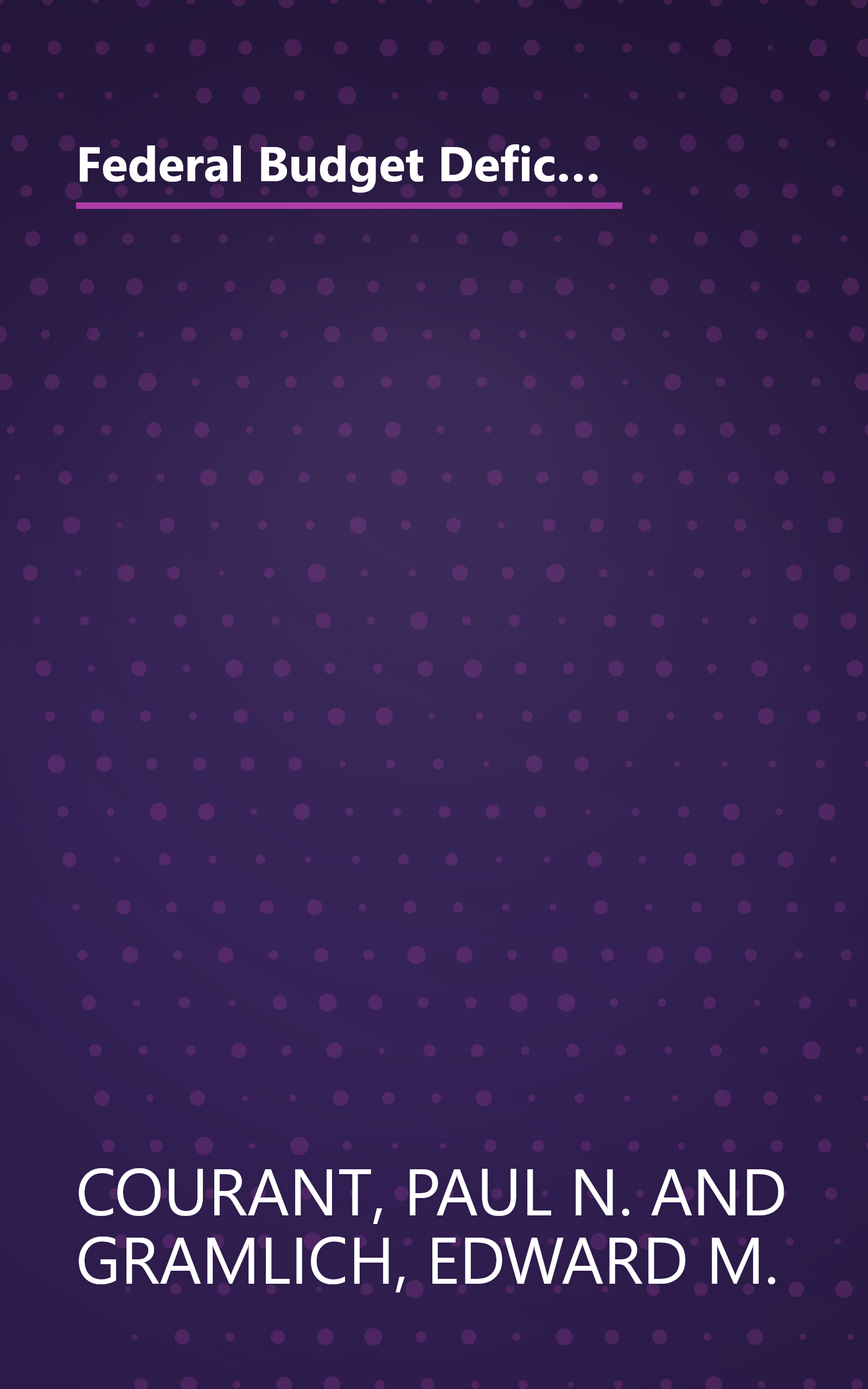 Federal Budget Deficits: America's Great Consumption Binge (Prentice-Hall International Series in Systems and Control Engineering) book cover