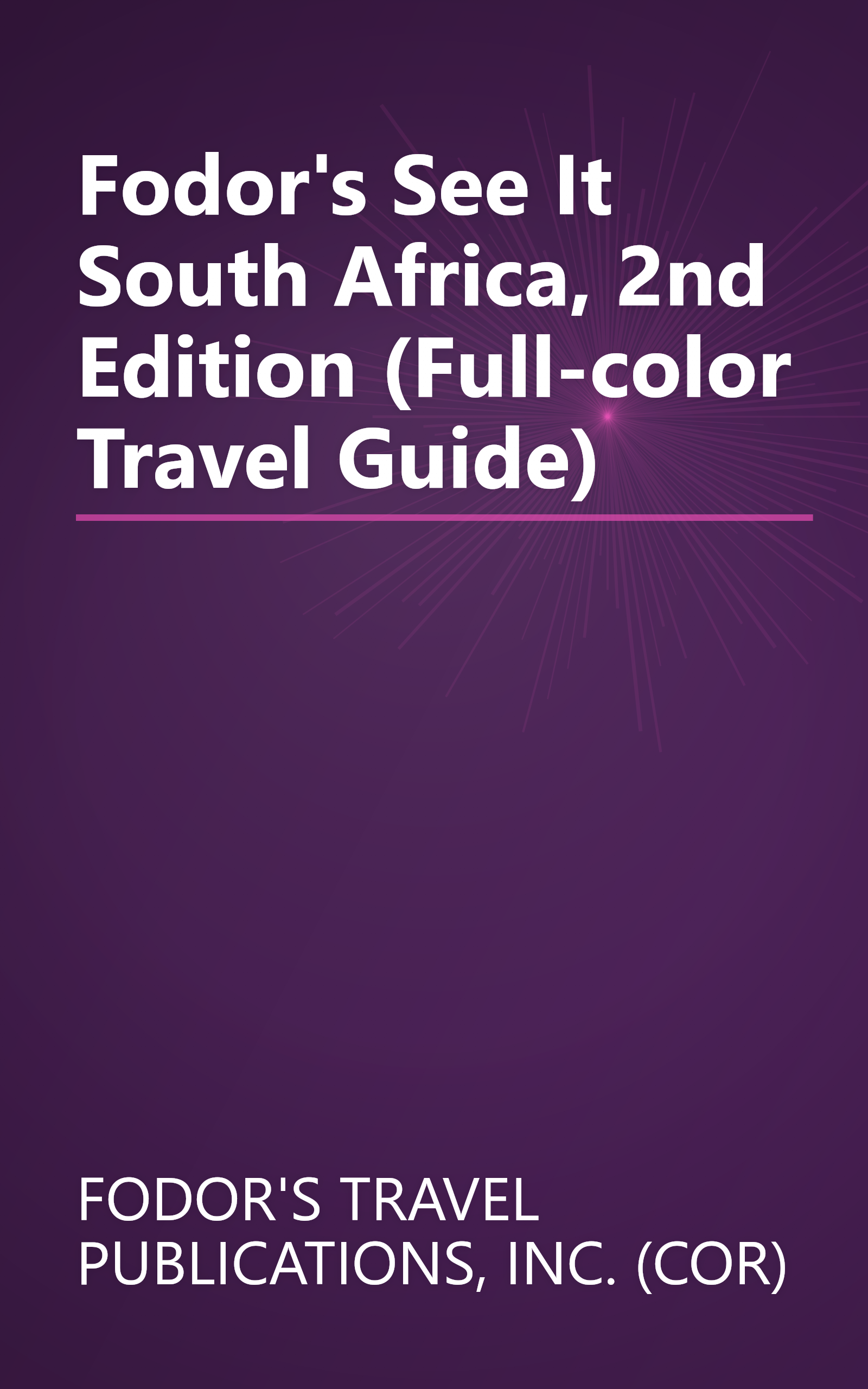 Fodor's See It South Africa, 2nd Edition (Full-color Travel Guide) book cover