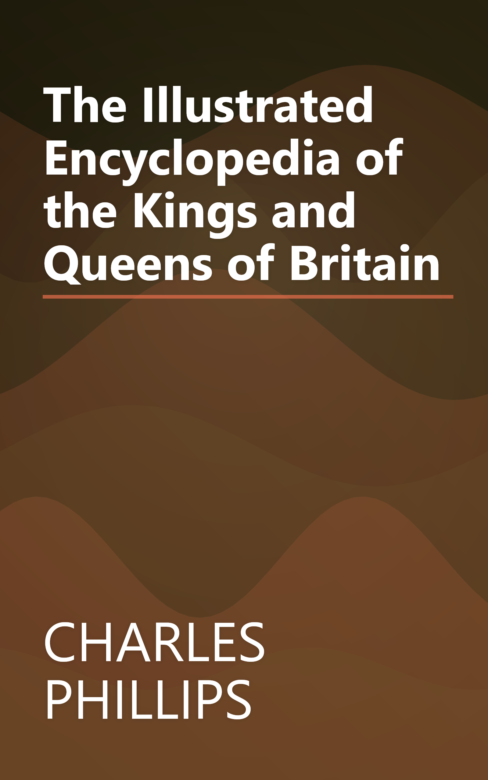 The Illustrated Encyclopedia of the Kings and Queens of Britain book cover