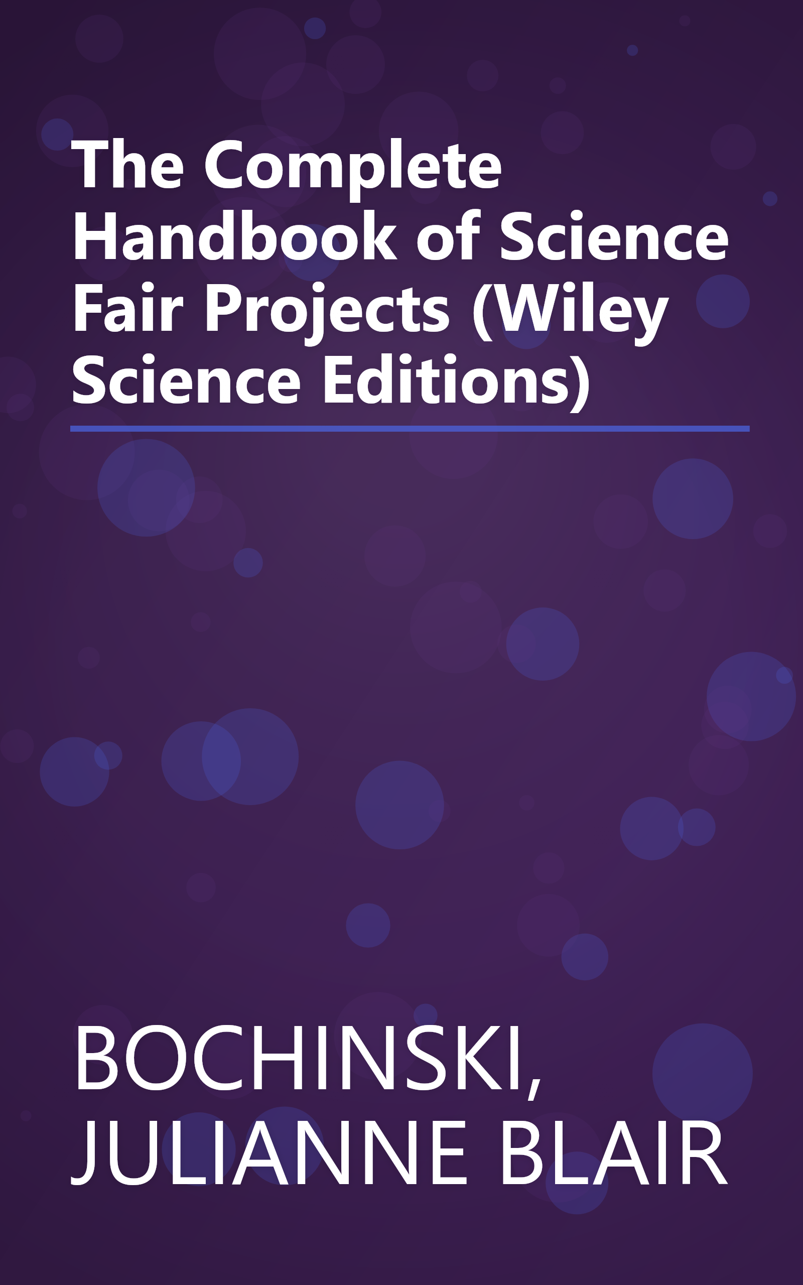 The Complete Handbook of Science Fair Projects (Wiley Science Editions) book cover