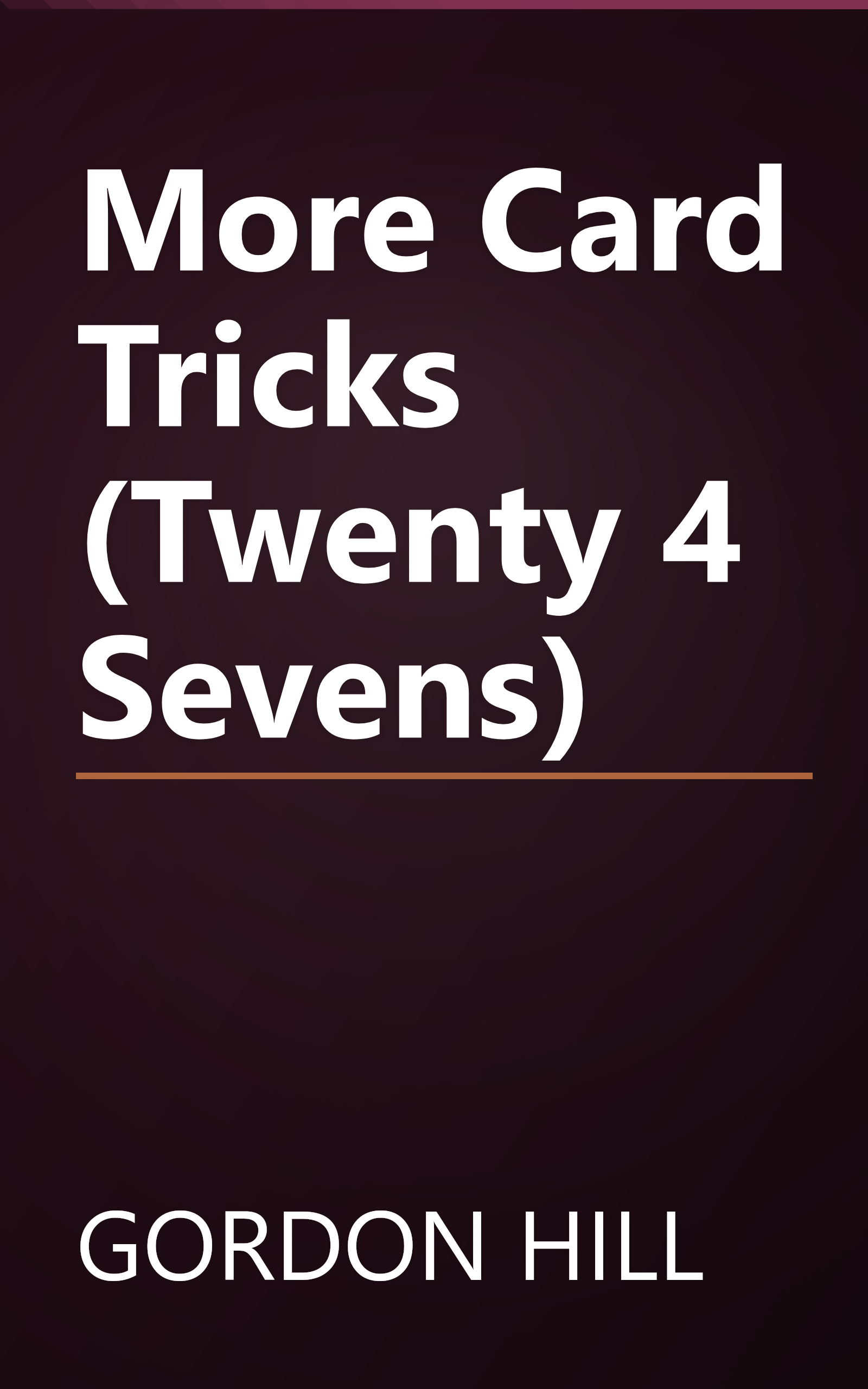 More Card Tricks (Twenty 4 Sevens) book cover