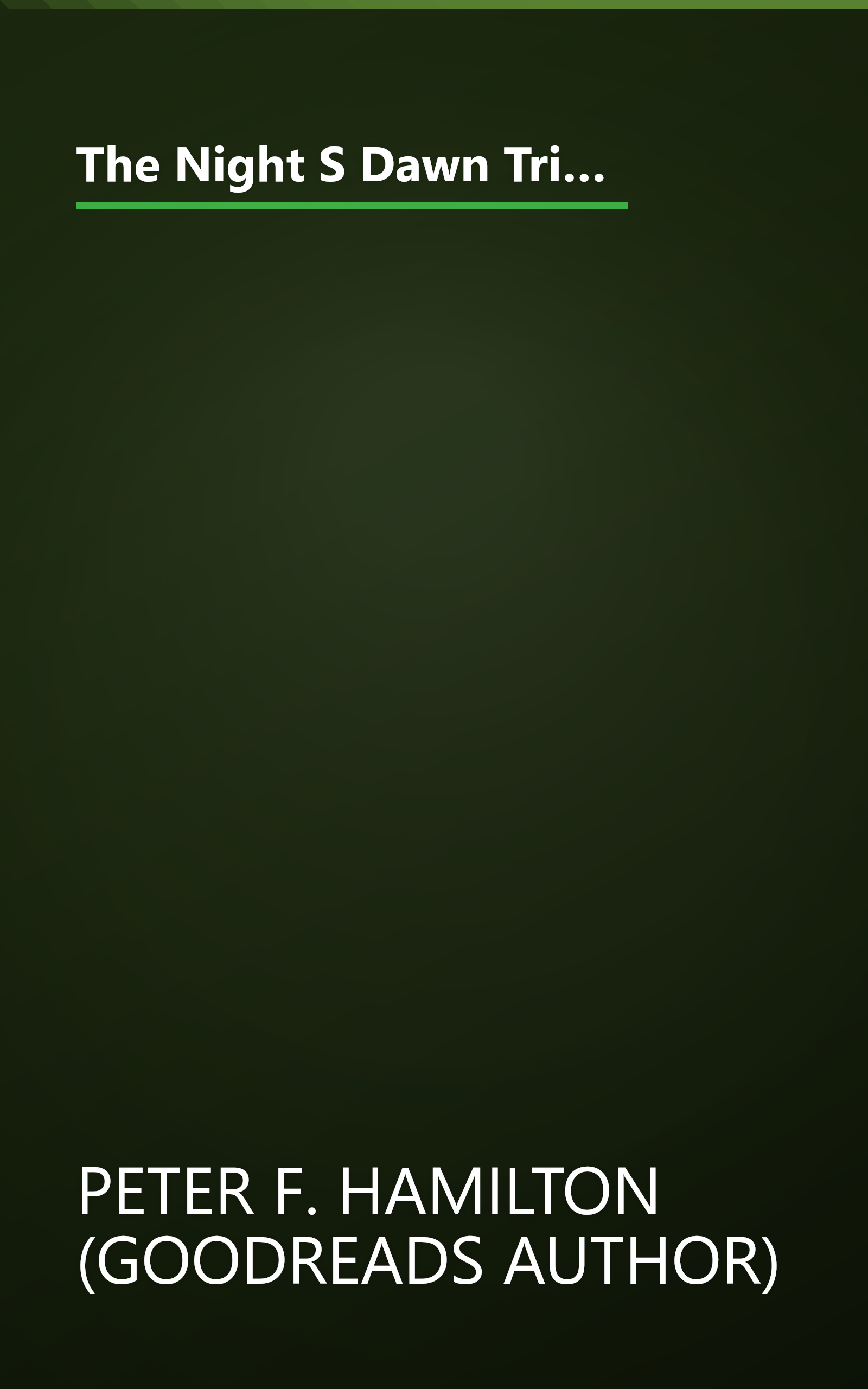 The Night S Dawn Trilogy  The Reality Dysfunction  The Neutronium Alchemist  And The Naked God (6 Minute   Expanded Summary) book cover