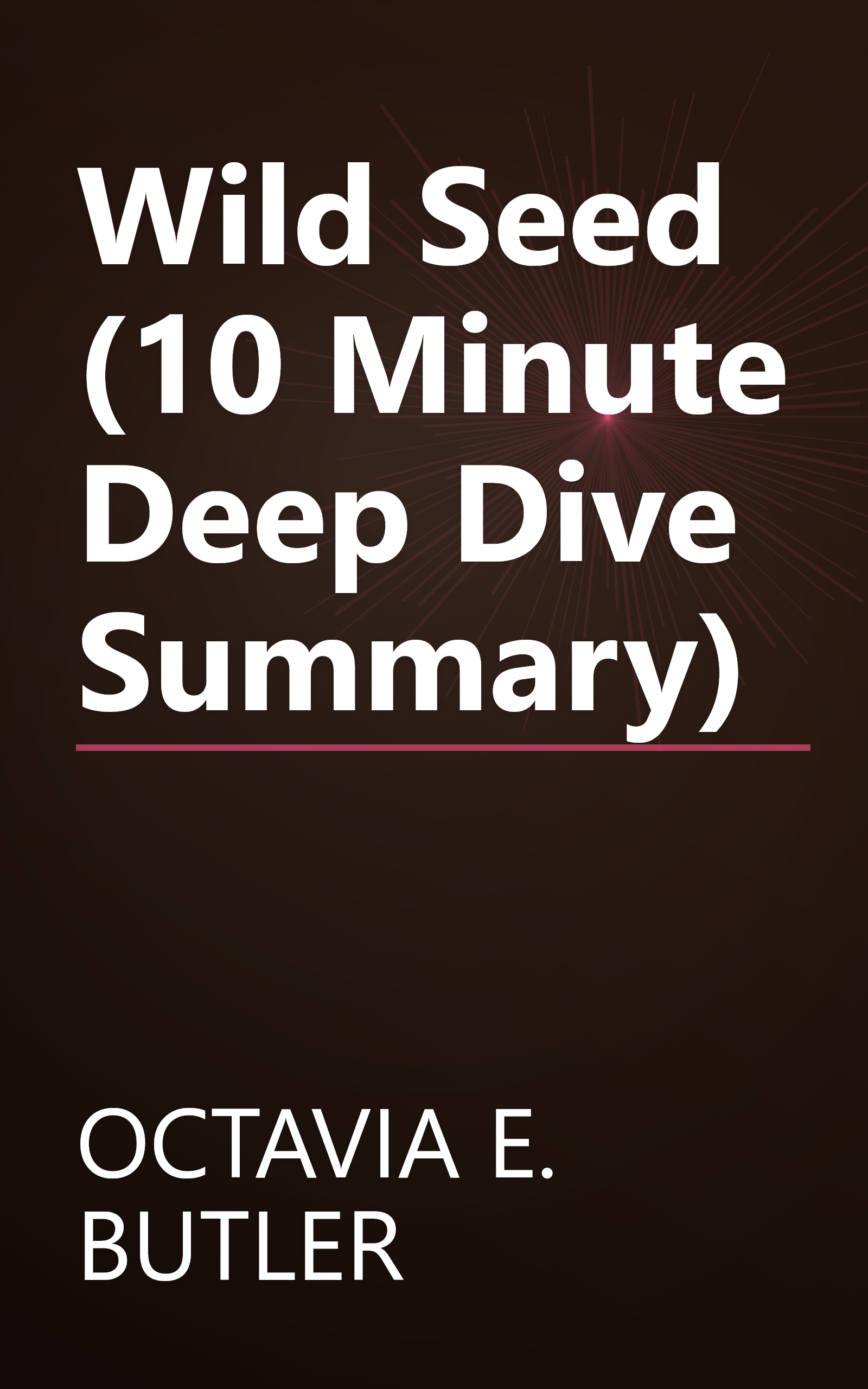 Wild Seed (10 Minute   Deep Dive Summary) book cover