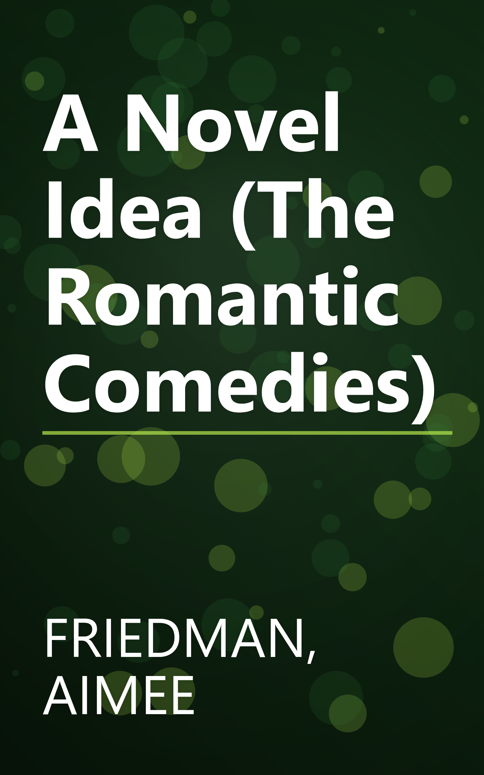 A Novel Idea (The Romantic Comedies) book cover