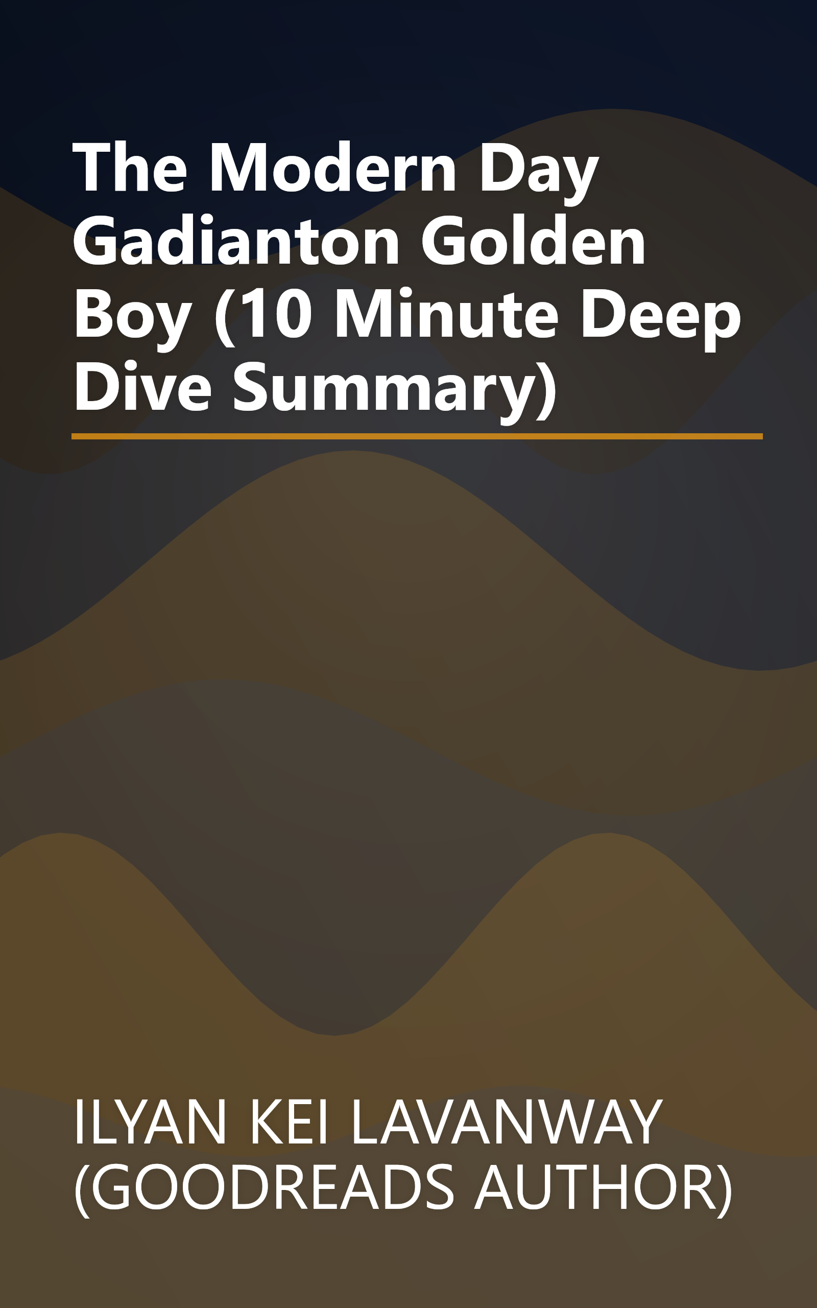 The Modern Day Gadianton Golden Boy (10 Minute   Deep Dive Summary) book cover