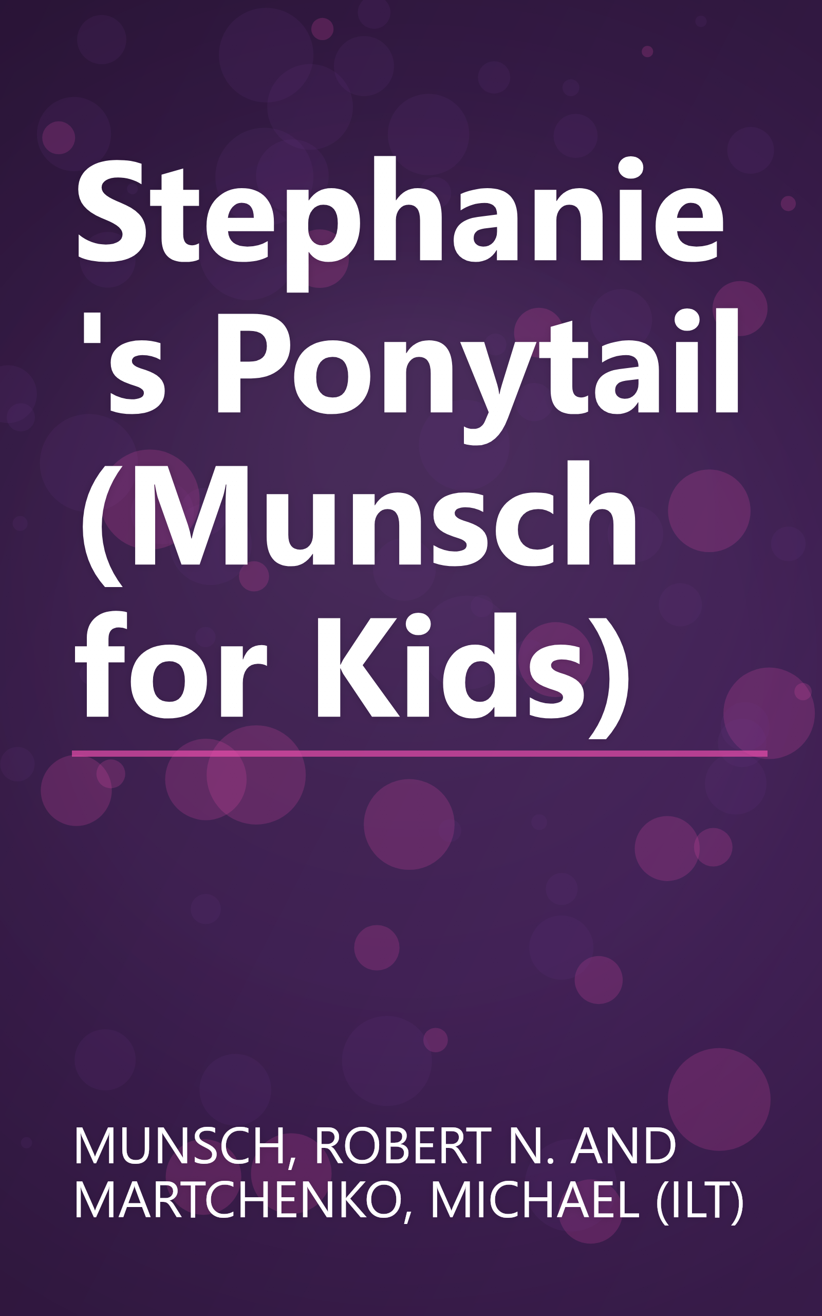 Stephanie's Ponytail (Munsch for Kids) book cover