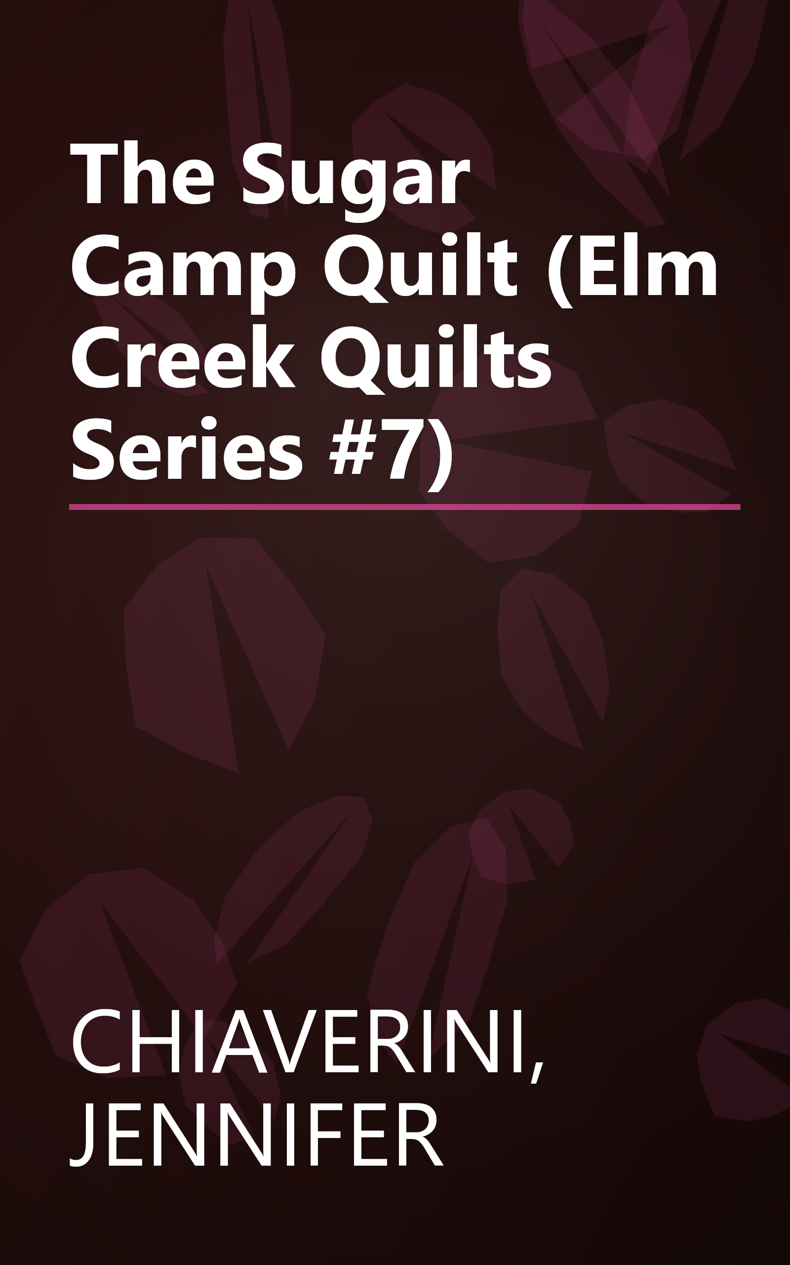The Sugar Camp Quilt (Elm Creek Quilts Series #7) book cover