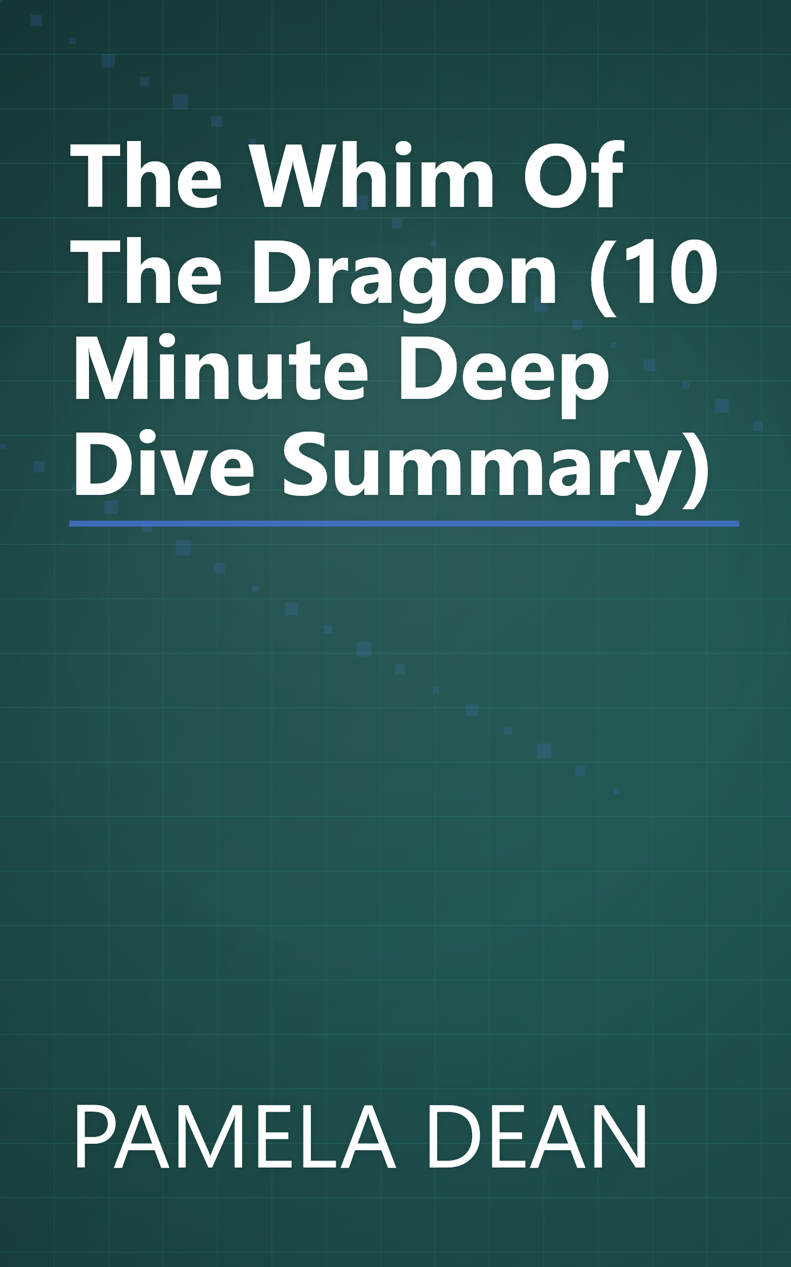 The Whim Of The Dragon (10 Minute   Deep Dive Summary) book cover