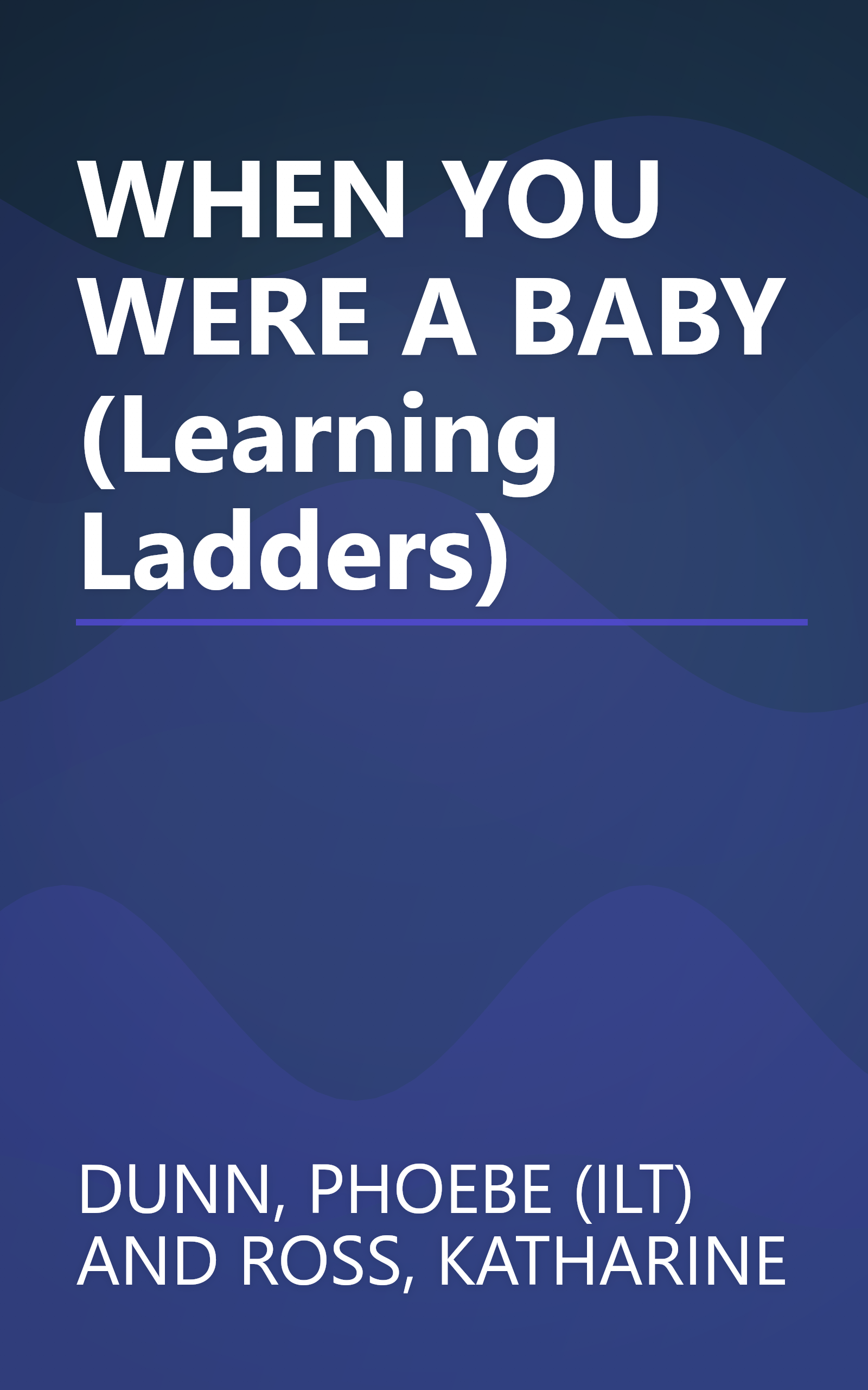 WHEN YOU WERE A BABY (Learning Ladders) book cover