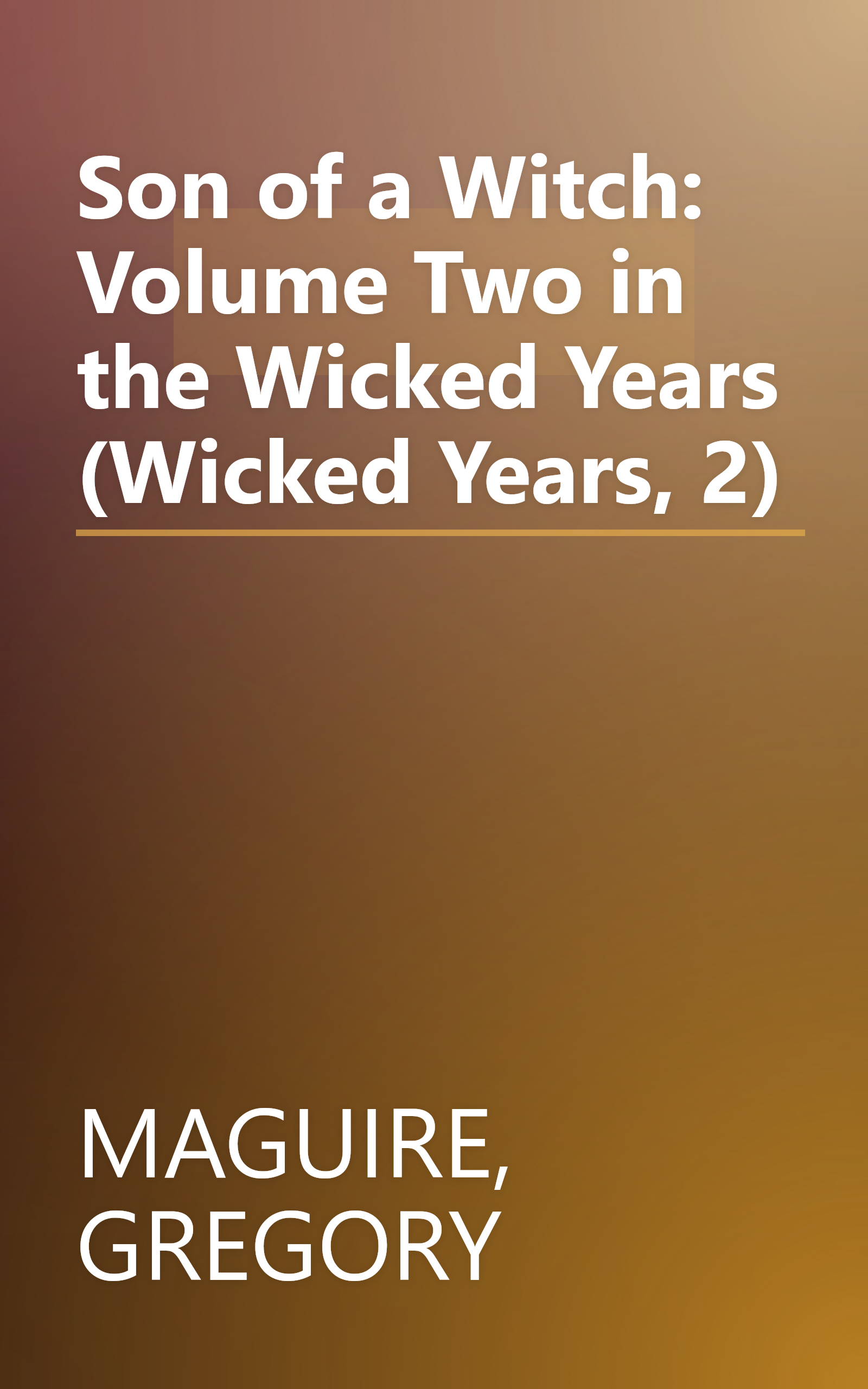 Son of a Witch: Volume Two in the Wicked Years (Wicked Years, 2) book cover