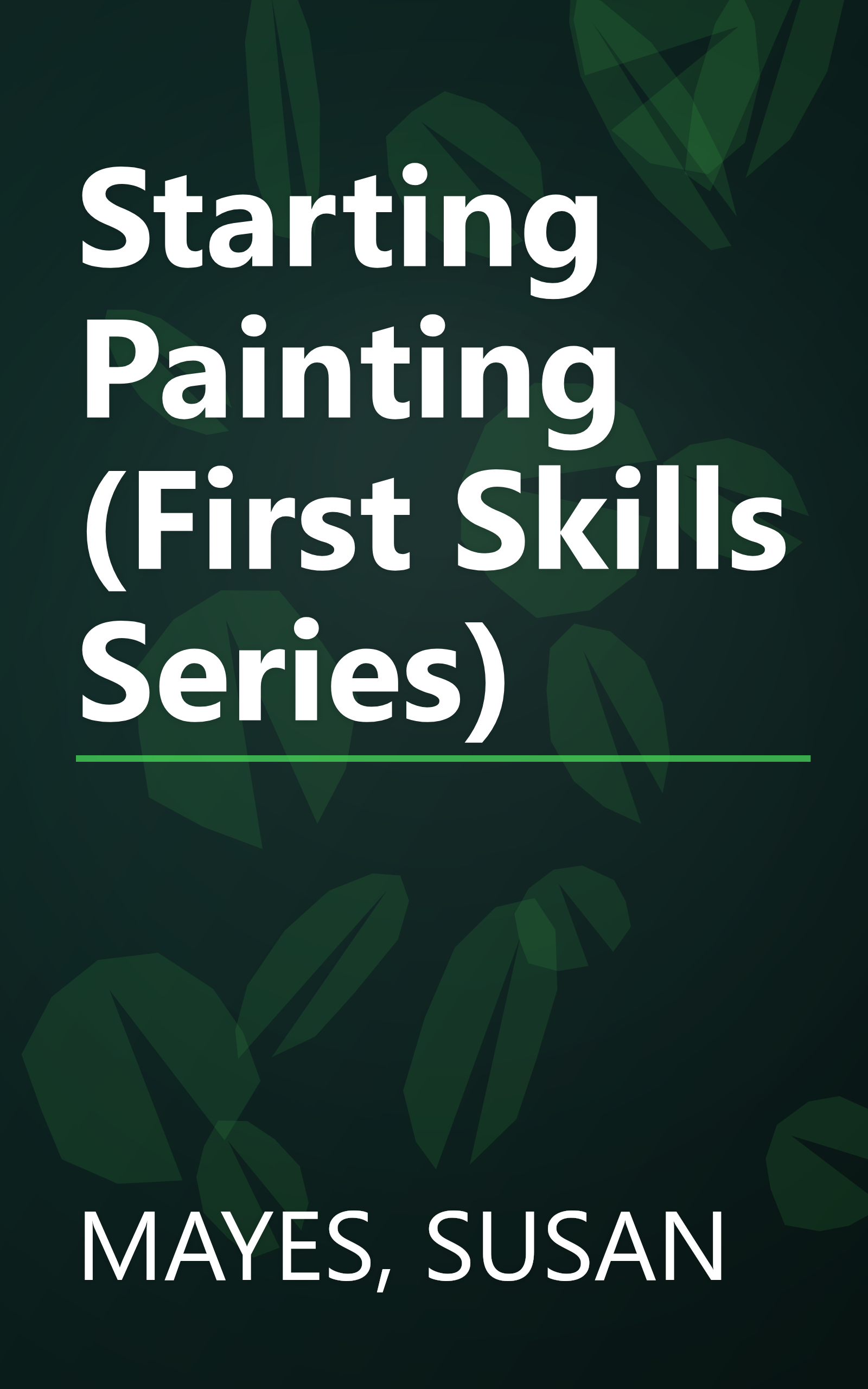 Starting Painting (First Skills Series) book cover