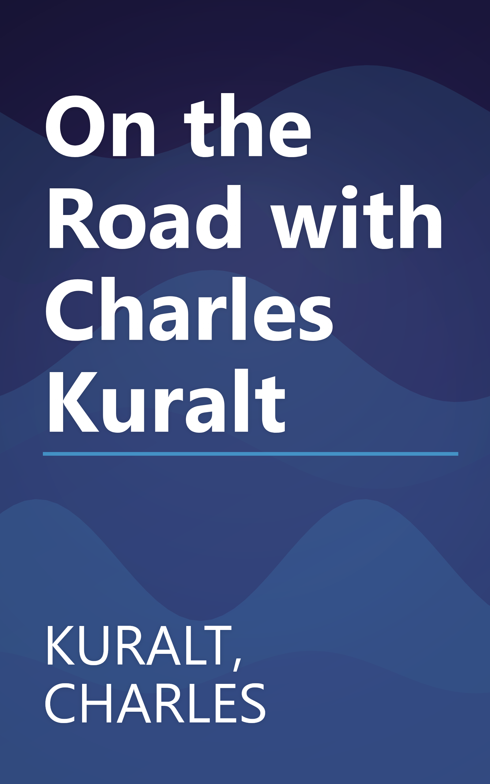 On the Road with Charles Kuralt book cover