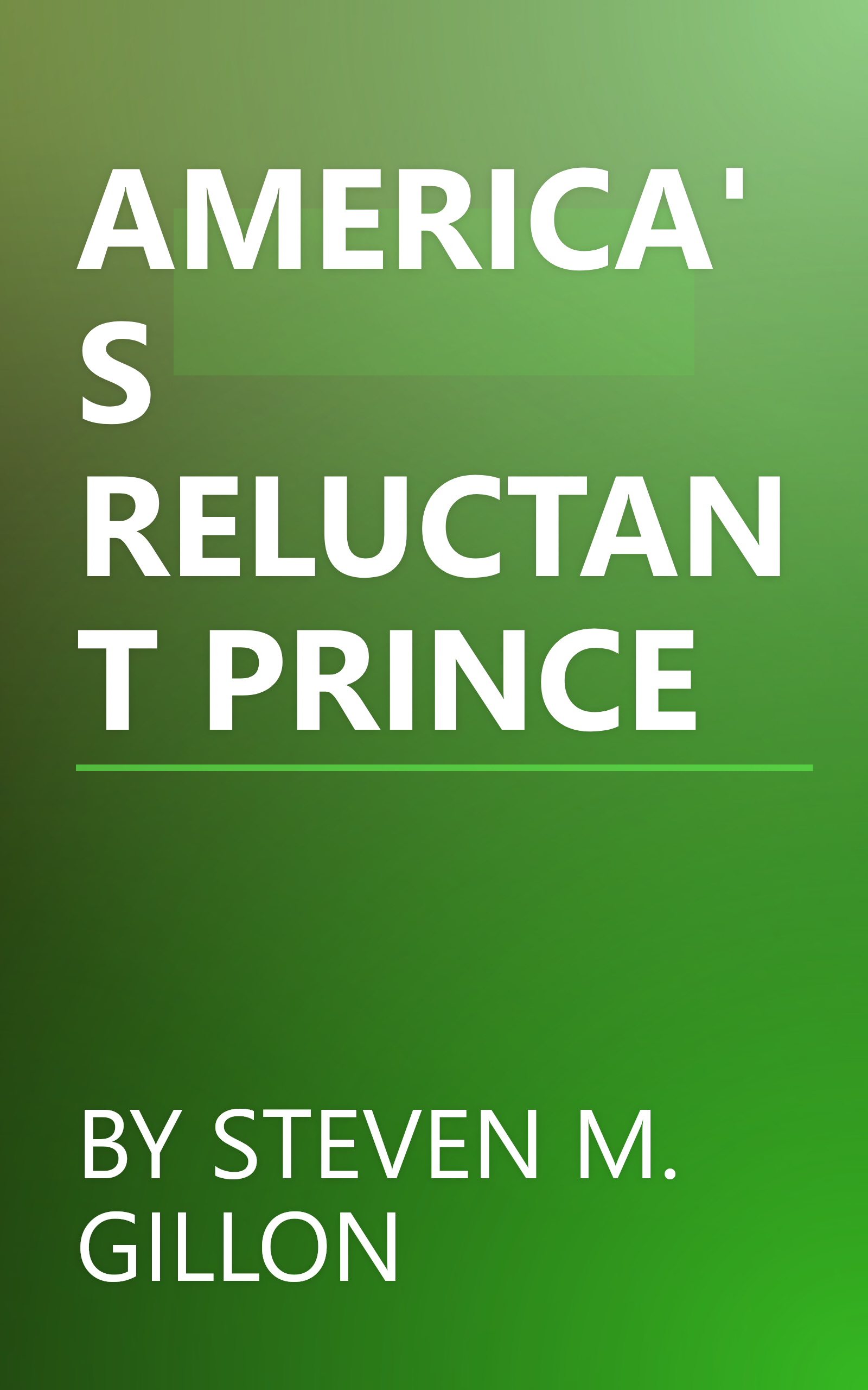 AMERICA'S RELUCTANT PRINCE book cover