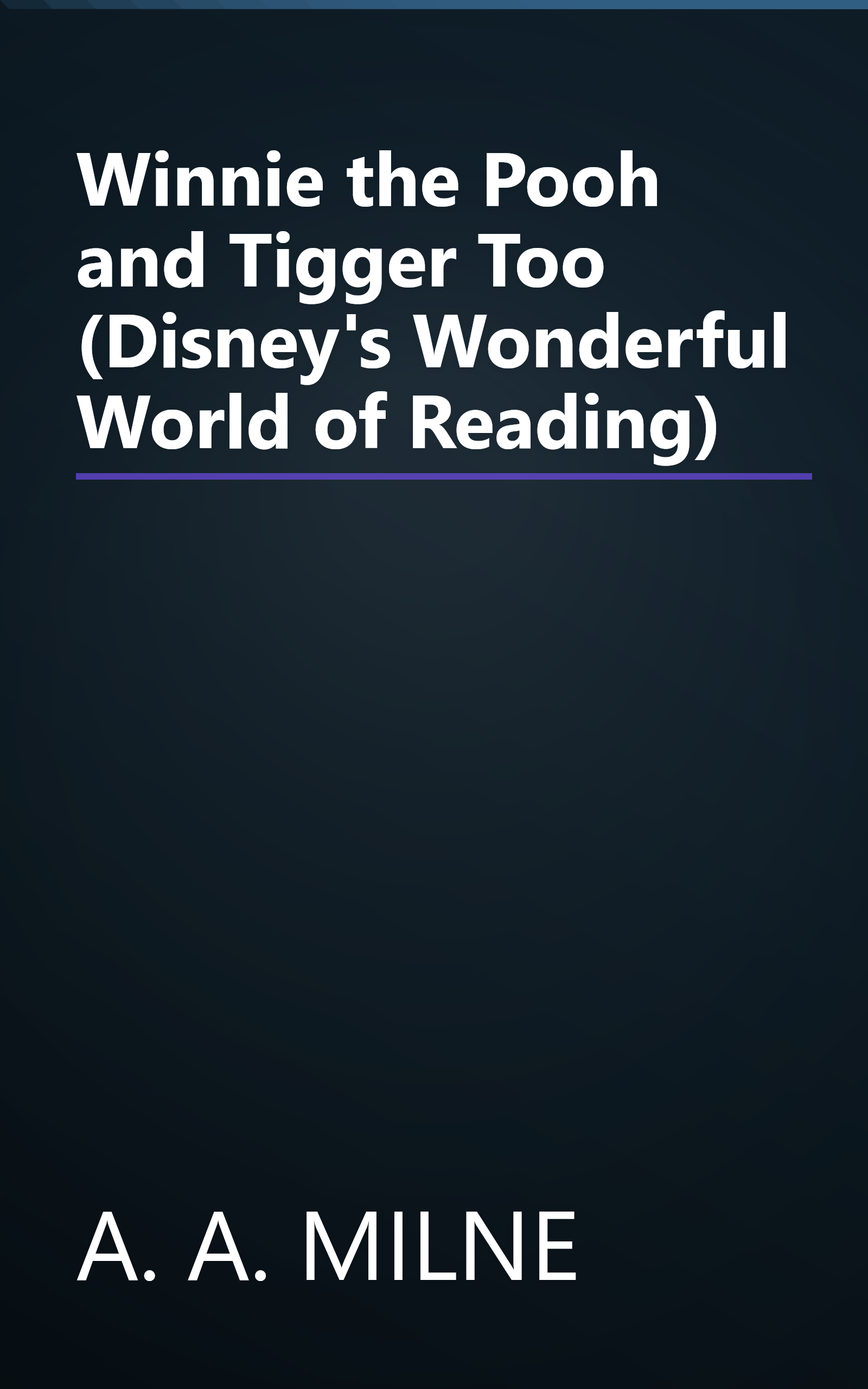 Winnie the Pooh and Tigger Too (Disney's Wonderful World of Reading) book cover