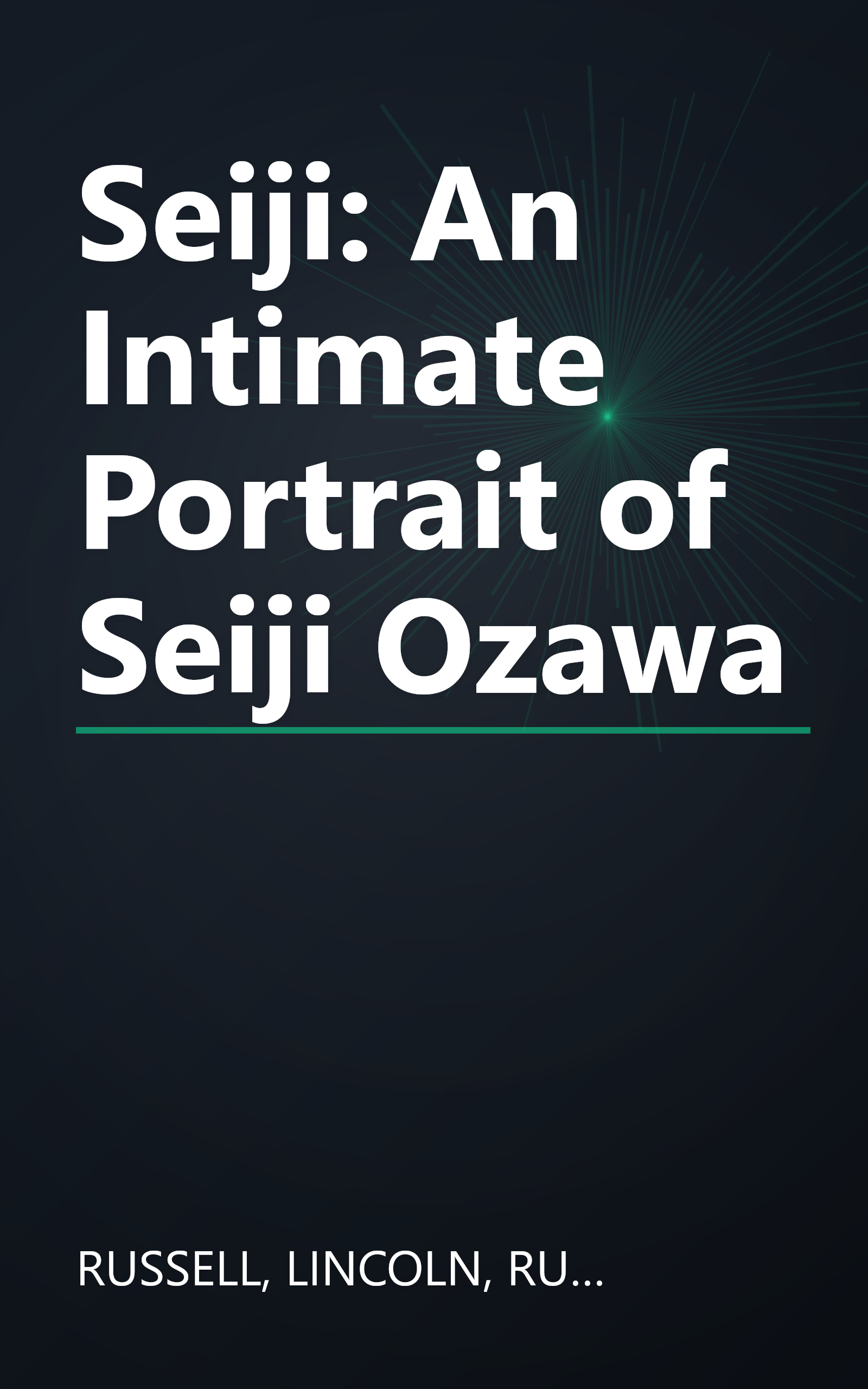 Seiji: An Intimate Portrait of Seiji Ozawa book cover