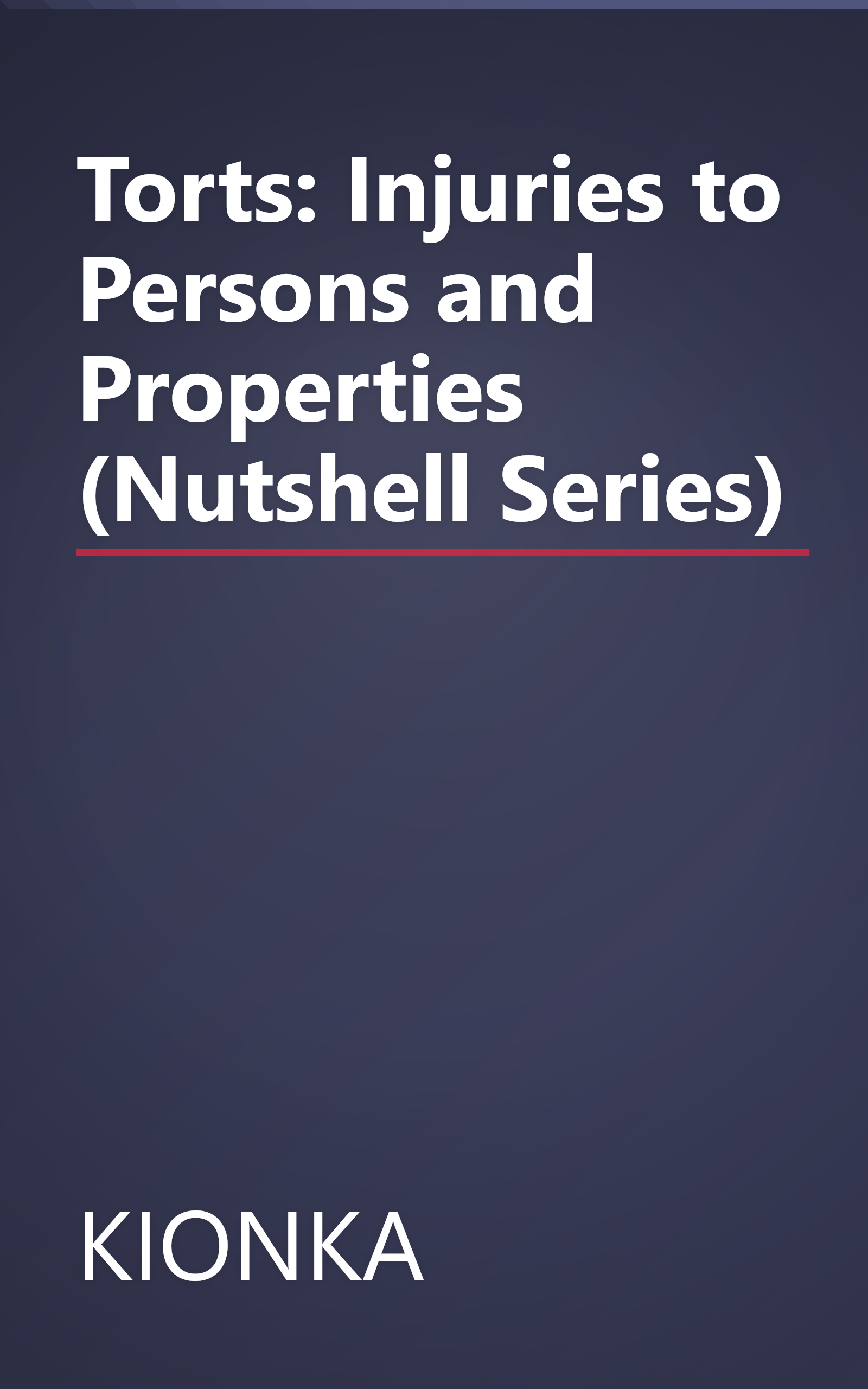 Torts: Injuries to Persons and Properties (Nutshell Series) book cover