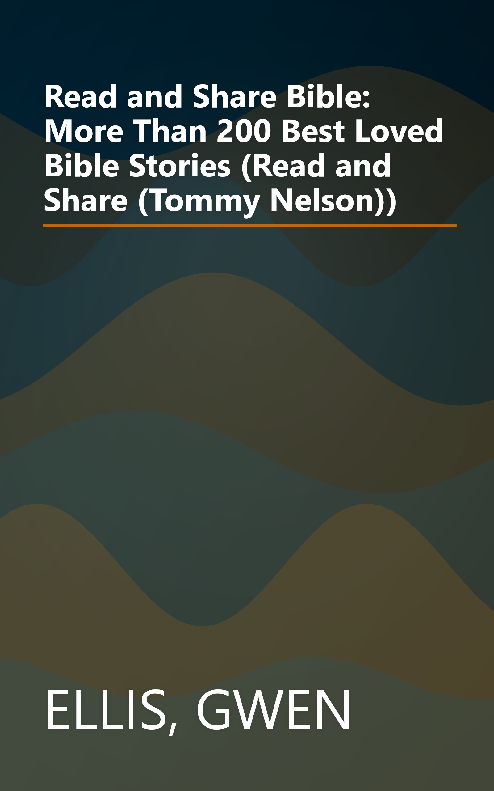 Read and Share Bible: More Than 200 Best Loved Bible Stories (Read and Share (Tommy Nelson)) book cover